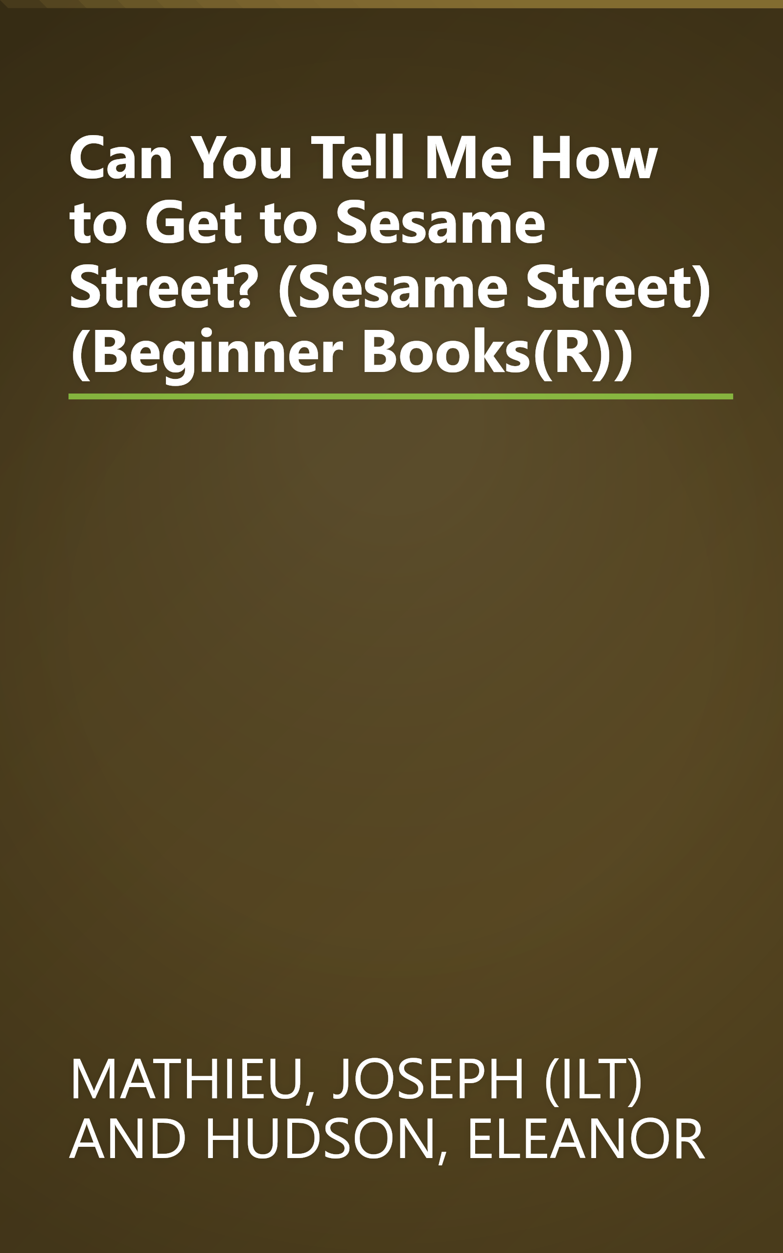 Can You Tell Me How to Get to Sesame Street? (Sesame Street) (Beginner Books(R)) book cover