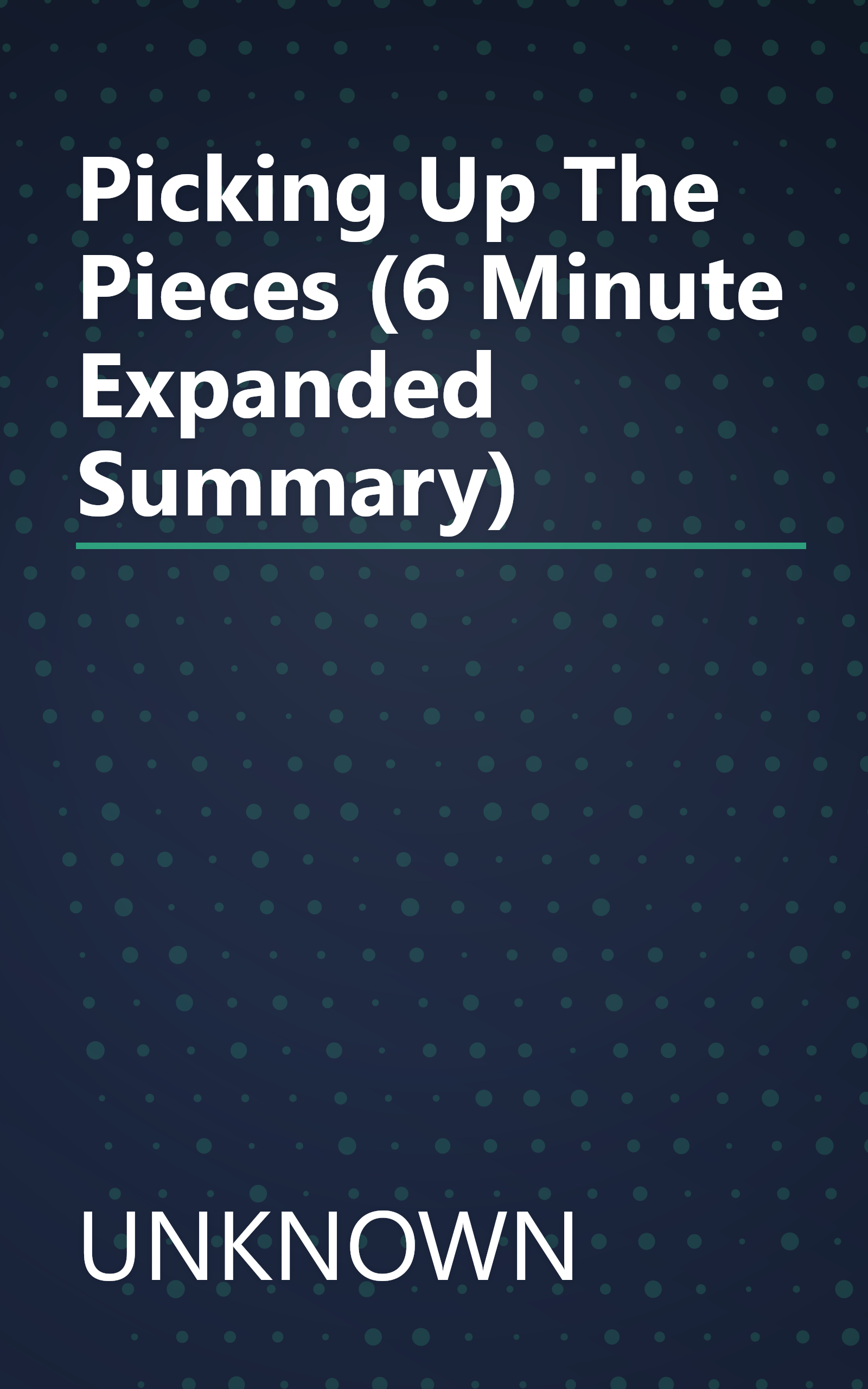 Picking Up The Pieces (6 Minute   Expanded Summary) book cover