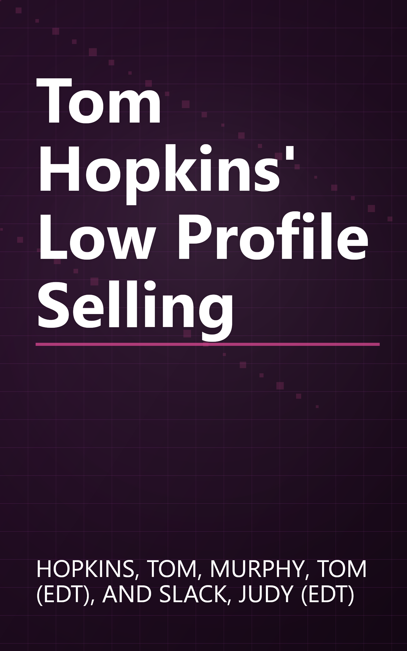 Tom Hopkins' Low Profile Selling book cover