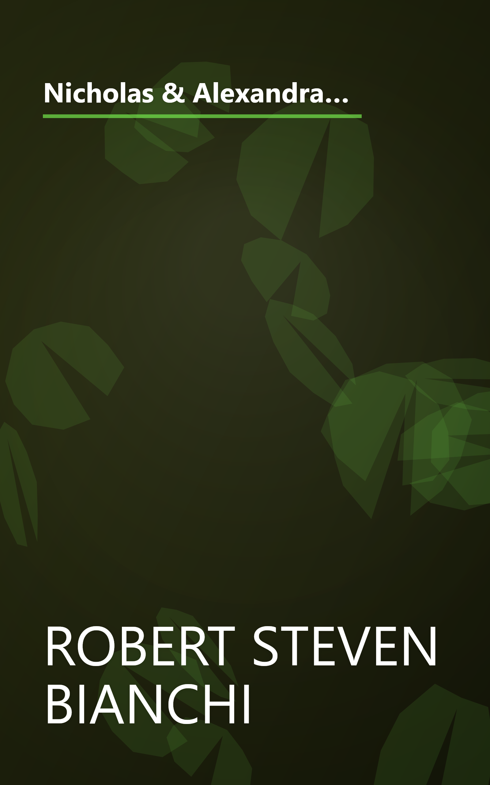 Nicholas & Alexandra - The Last Imperial Family of Tsarist Russia - Exhibition Album by Bianchi, Robert Steven (Ed.) (1999) Paperback book cover