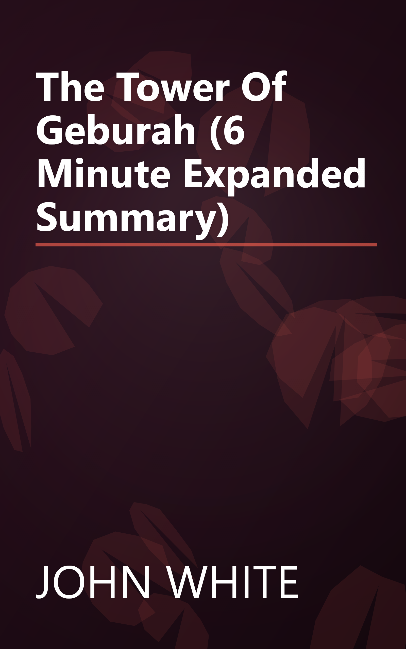 The Tower Of Geburah (6 Minute   Expanded Summary) book cover