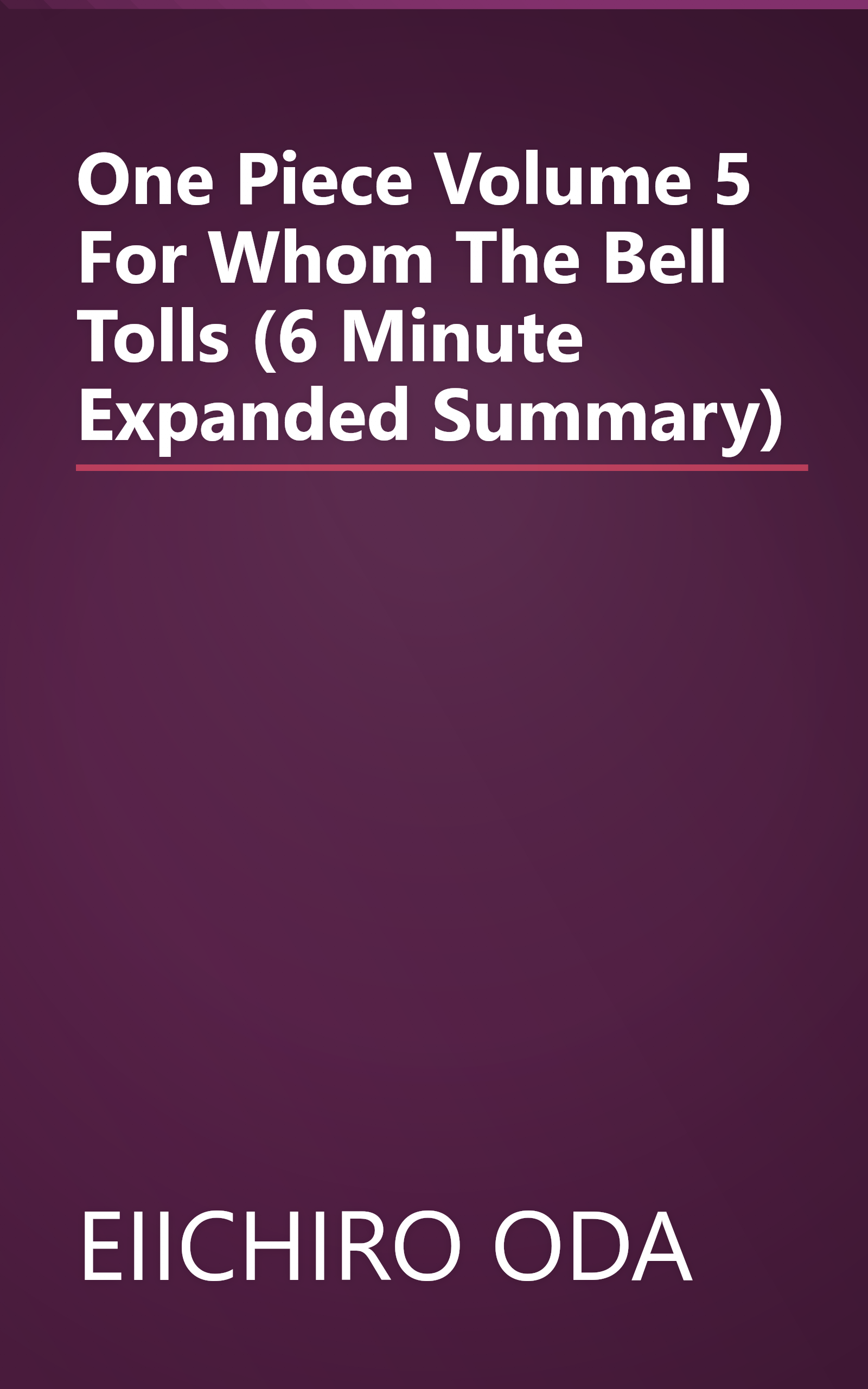 One Piece  Volume 5  For Whom The Bell Tolls (6 Minute   Expanded Summary) book cover