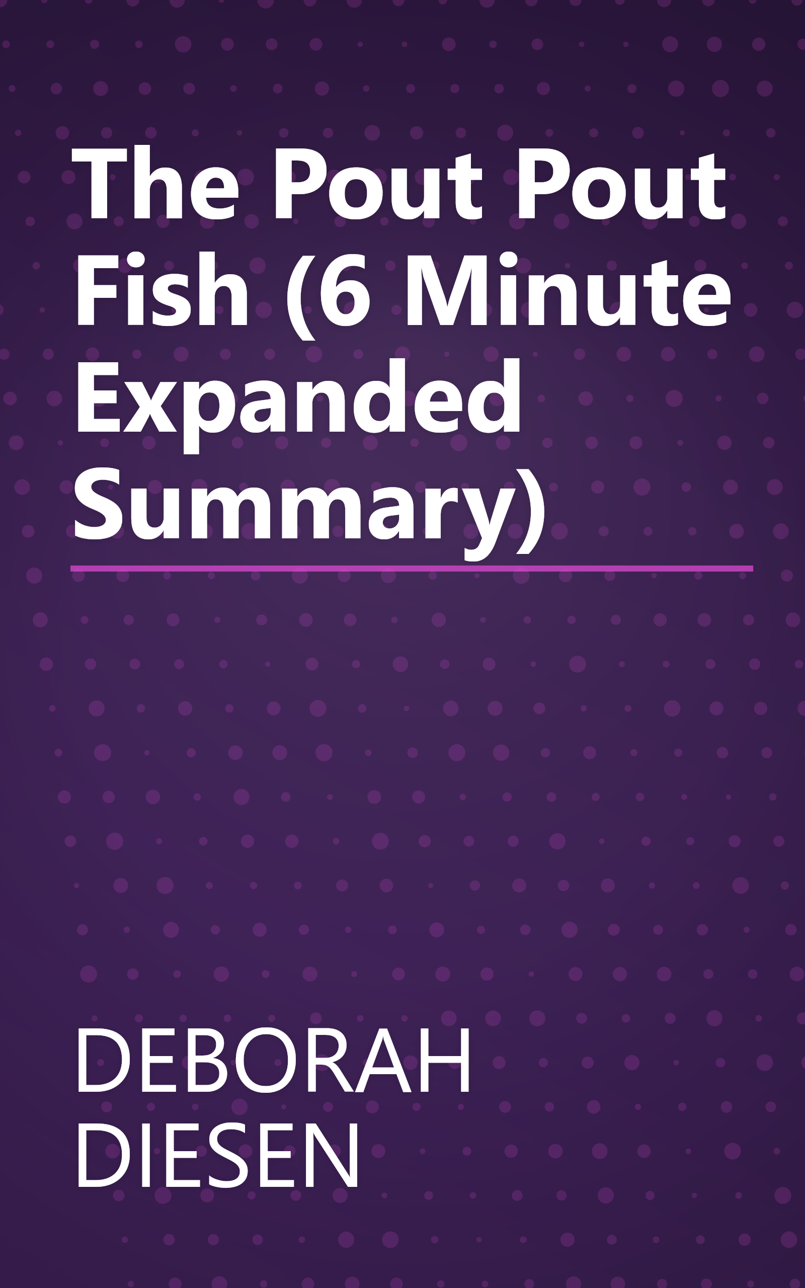 The Pout Pout Fish (6 Minute   Expanded Summary) book cover