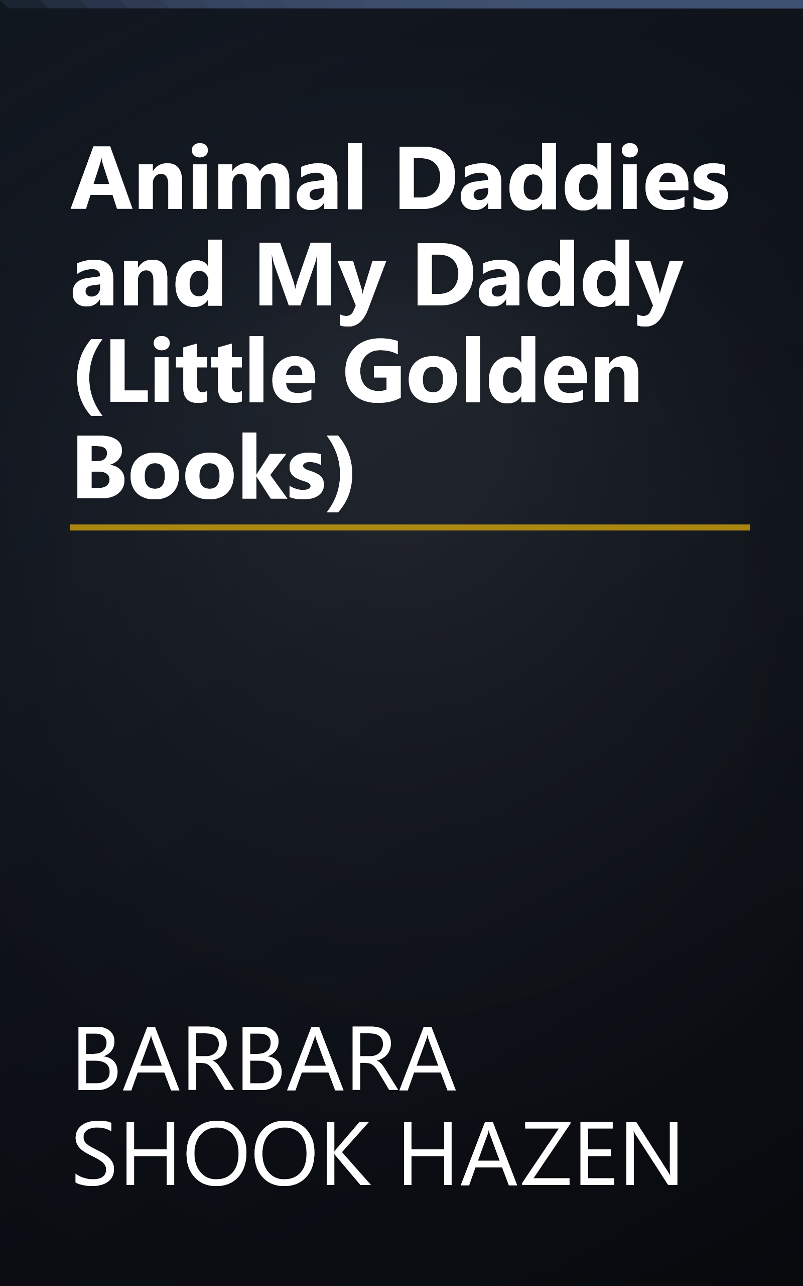 Animal Daddies and My Daddy (Little Golden Books) book cover