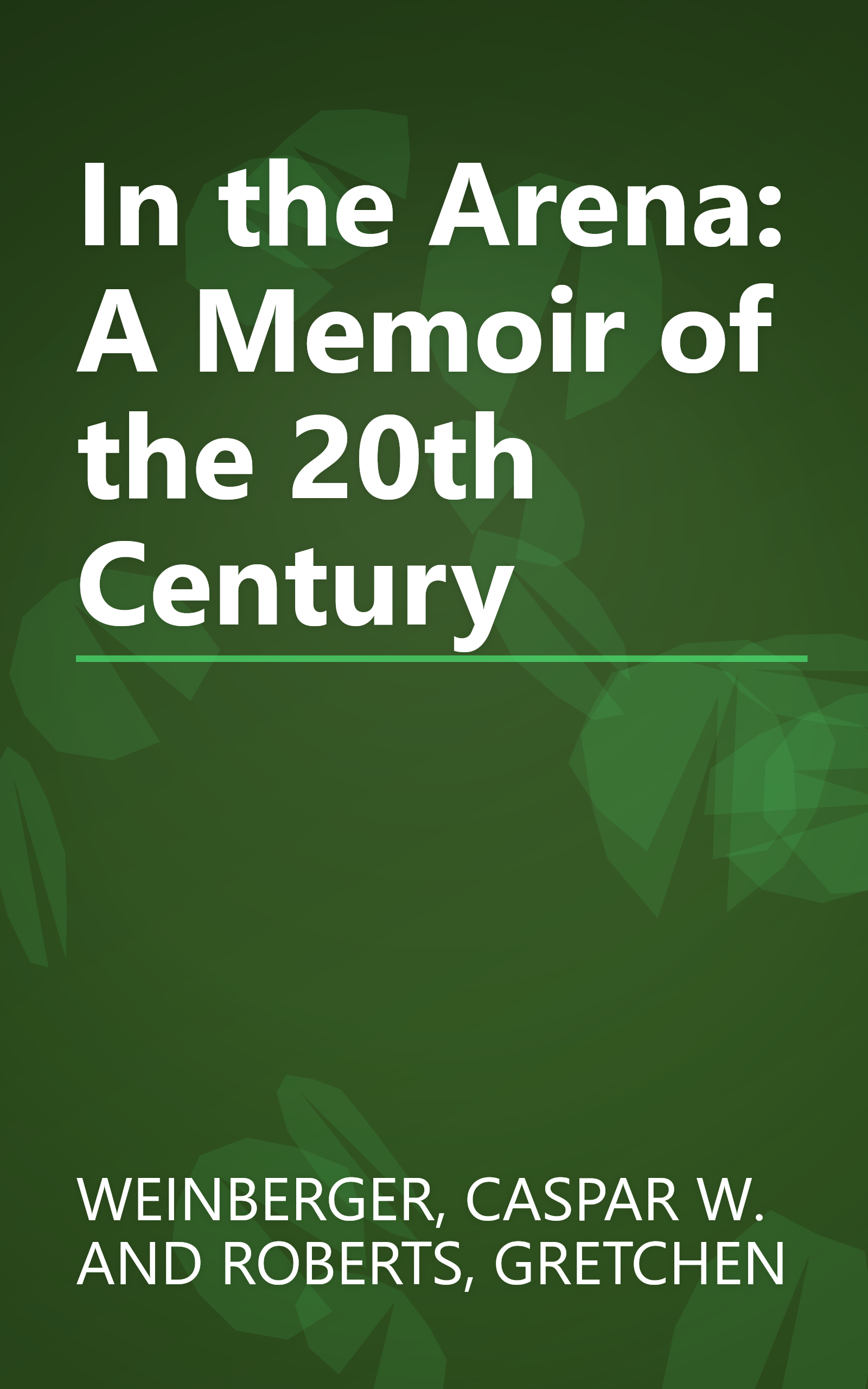 In the Arena: A Memoir of the 20th Century book cover