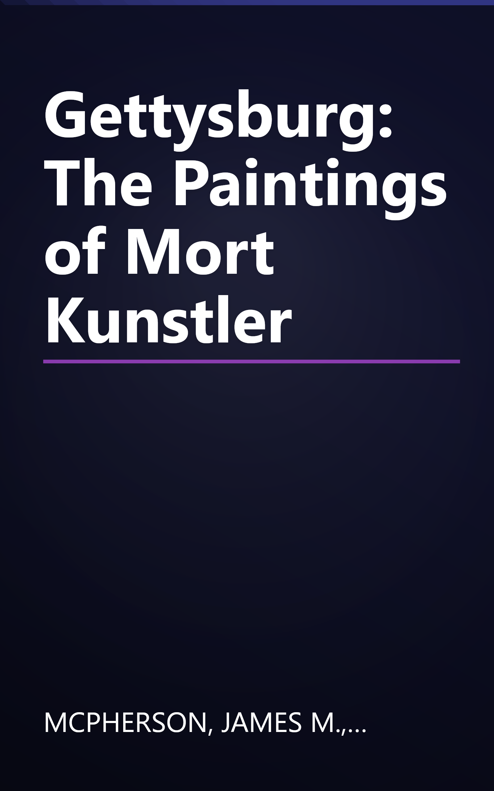 Gettysburg: The Paintings of Mort Kunstler book cover