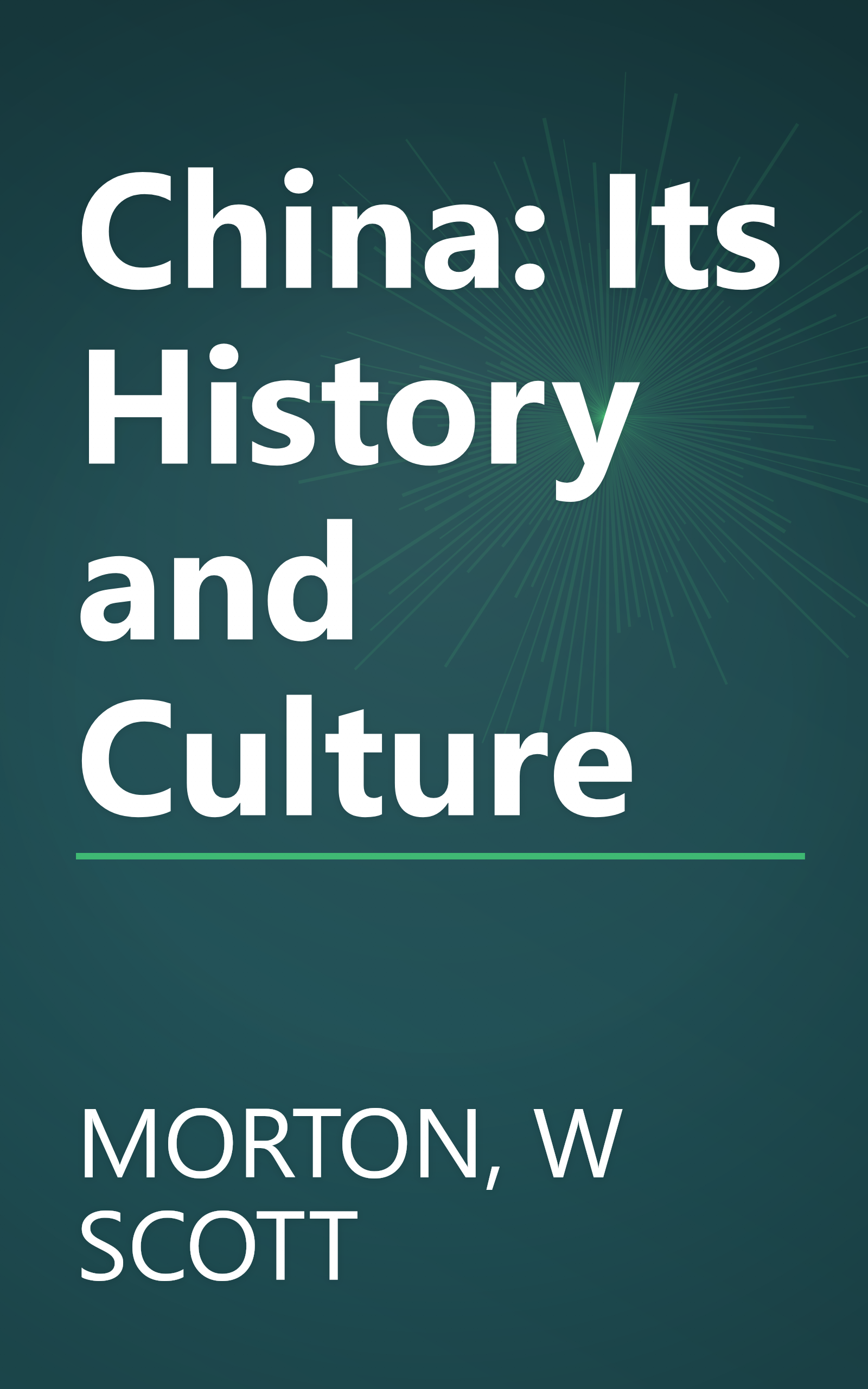 China: Its History and Culture book cover