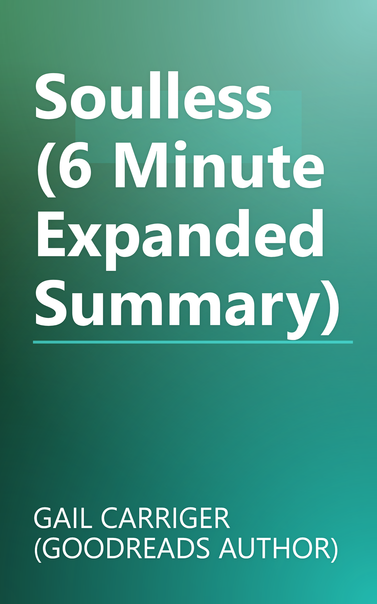 Soulless (6 Minute   Expanded Summary) book cover