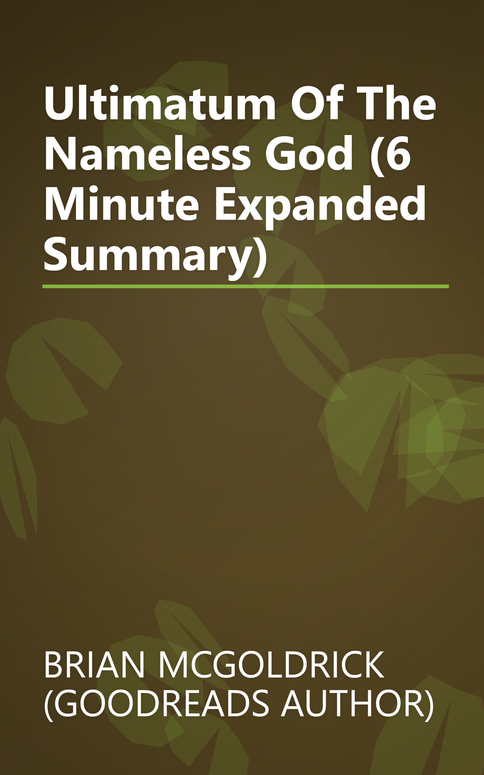 Ultimatum Of The Nameless God (6 Minute   Expanded Summary) book cover