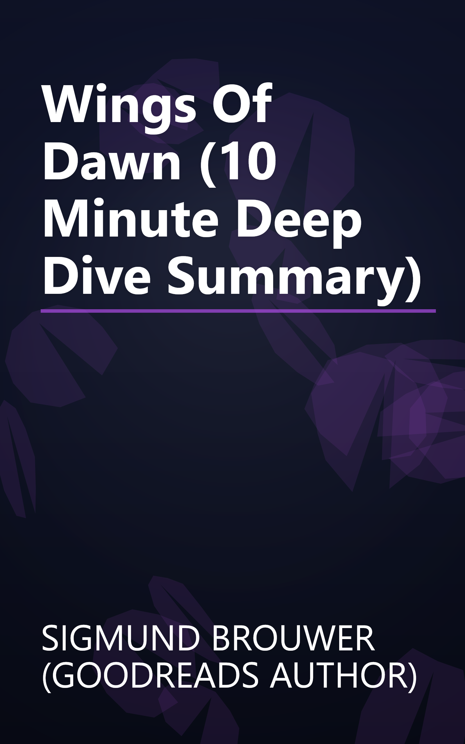 Wings Of Dawn (10 Minute   Deep Dive Summary) book cover