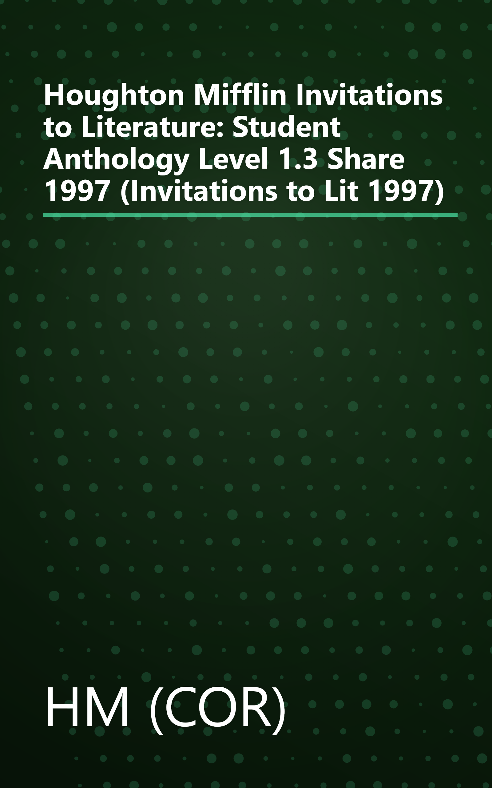 Houghton Mifflin Invitations to Literature: Student Anthology Level 1.3 Share 1997 (Invitations to Lit 1997) book cover