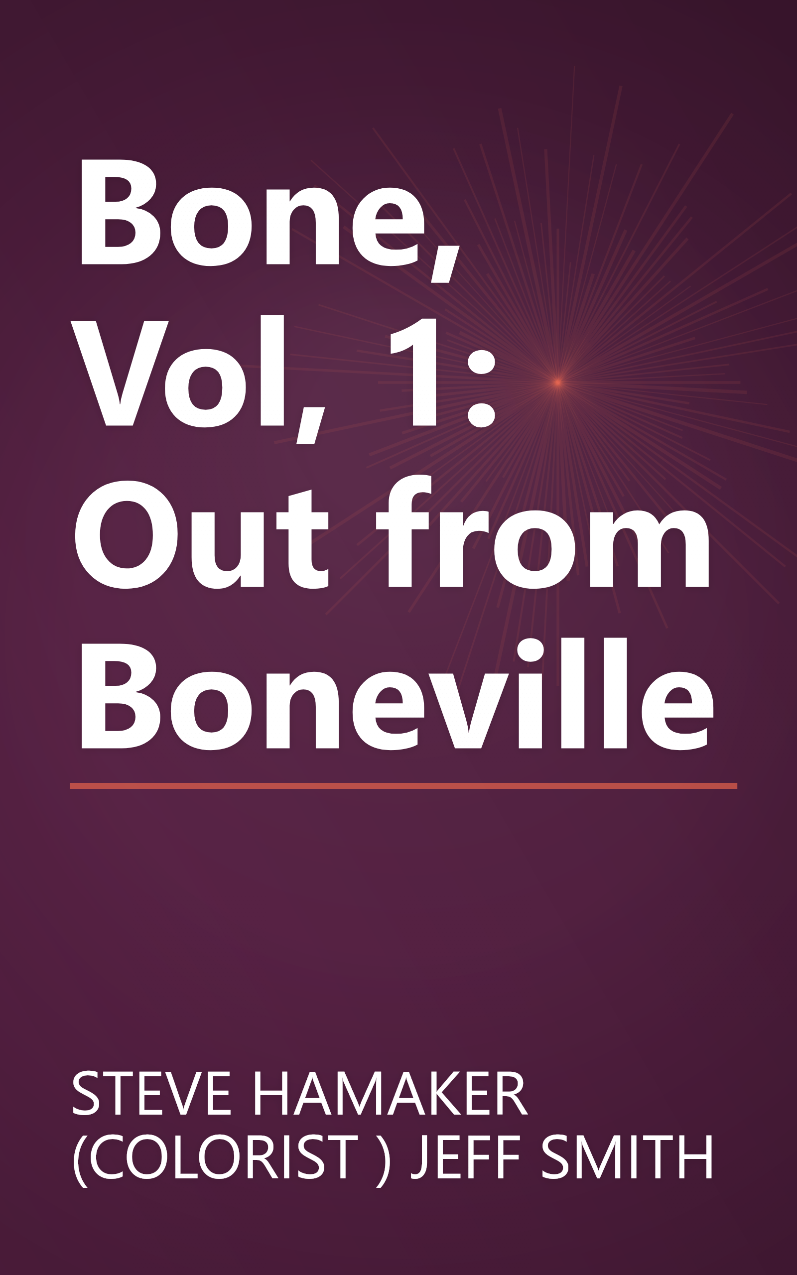 Bone, Vol, 1: Out from Boneville book cover