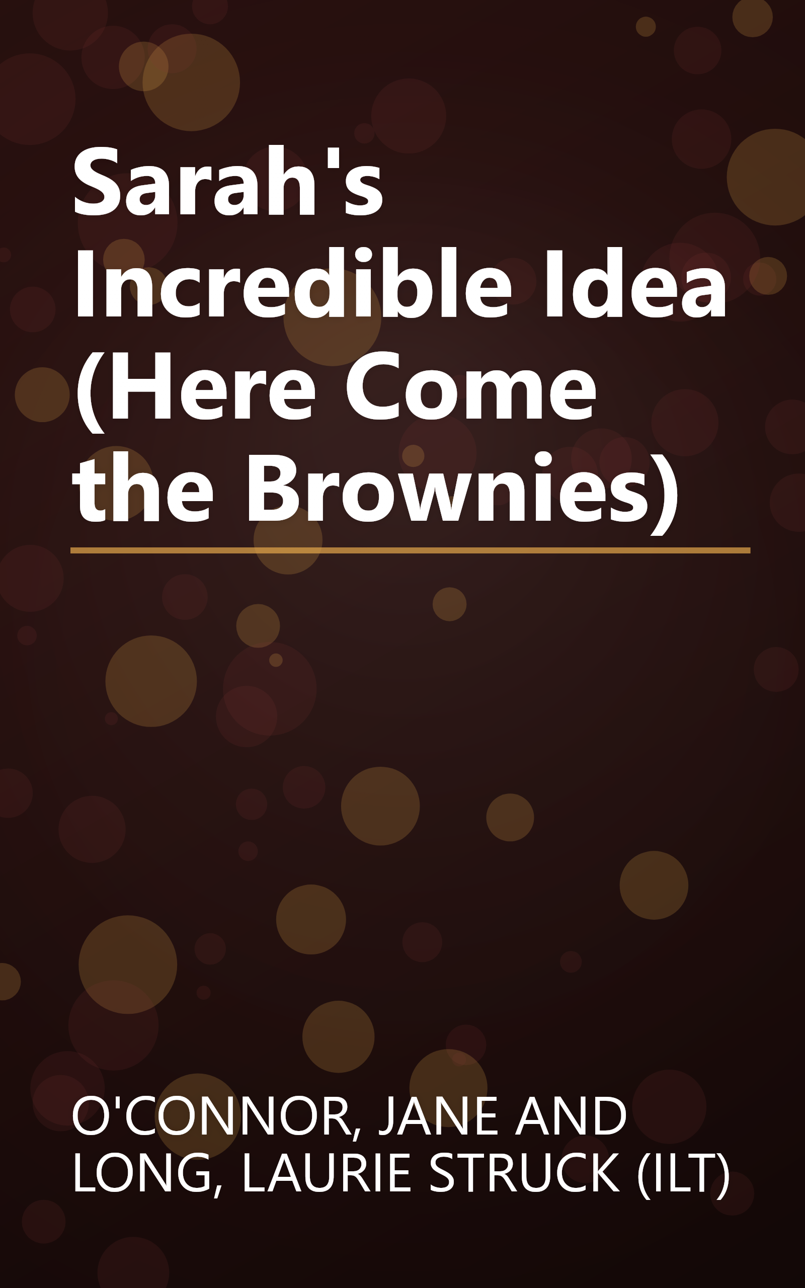 Sarah's Incredible Idea (Here Come the Brownies) book cover