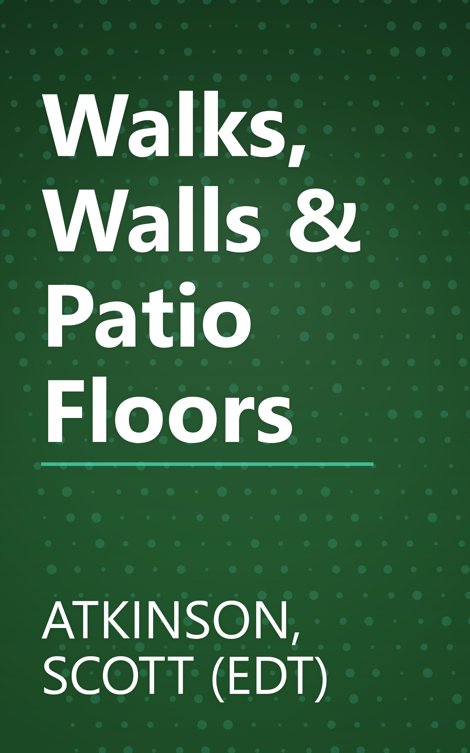 Walks, Walls & Patio Floors book cover