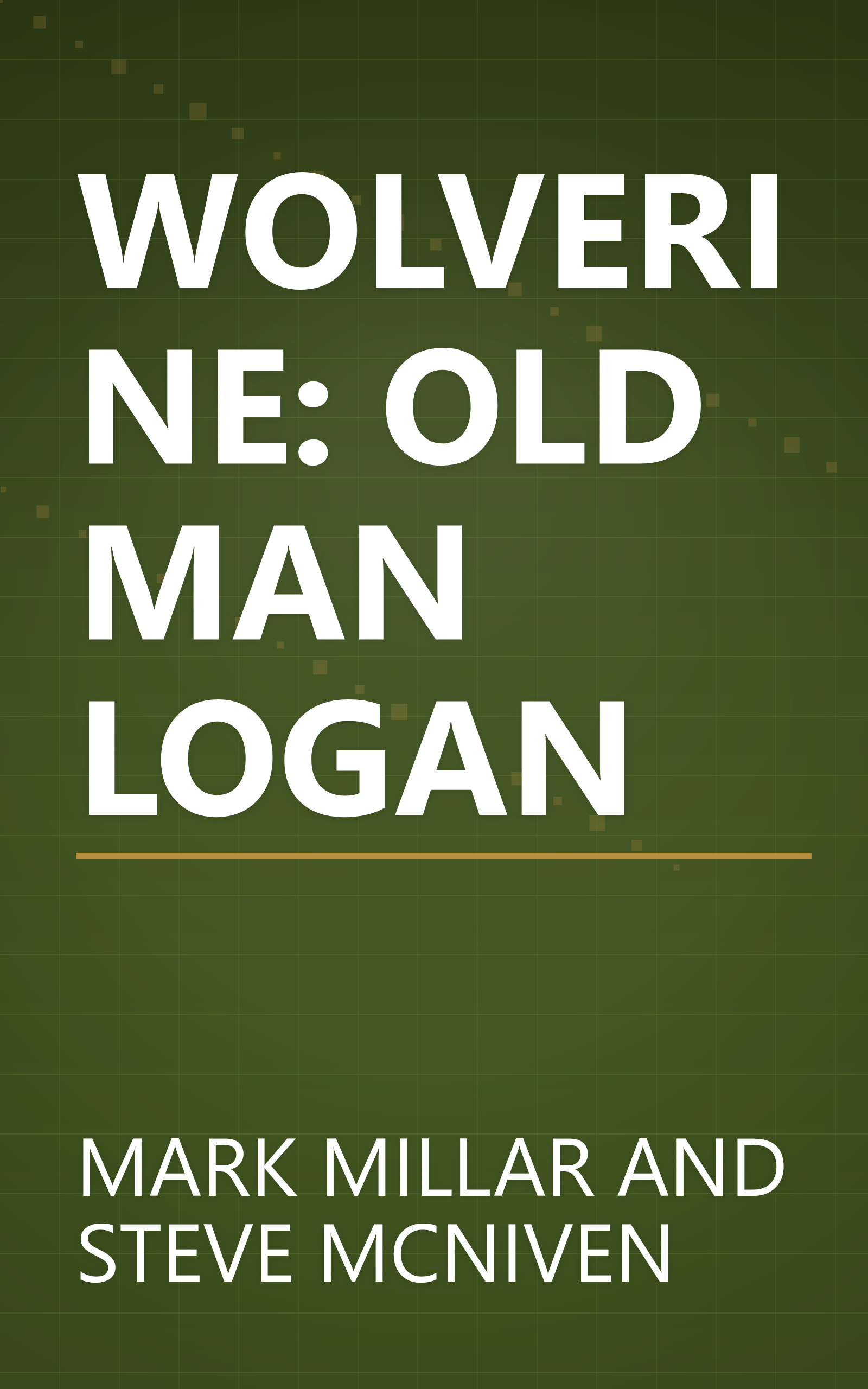 WOLVERINE: OLD MAN LOGAN book cover