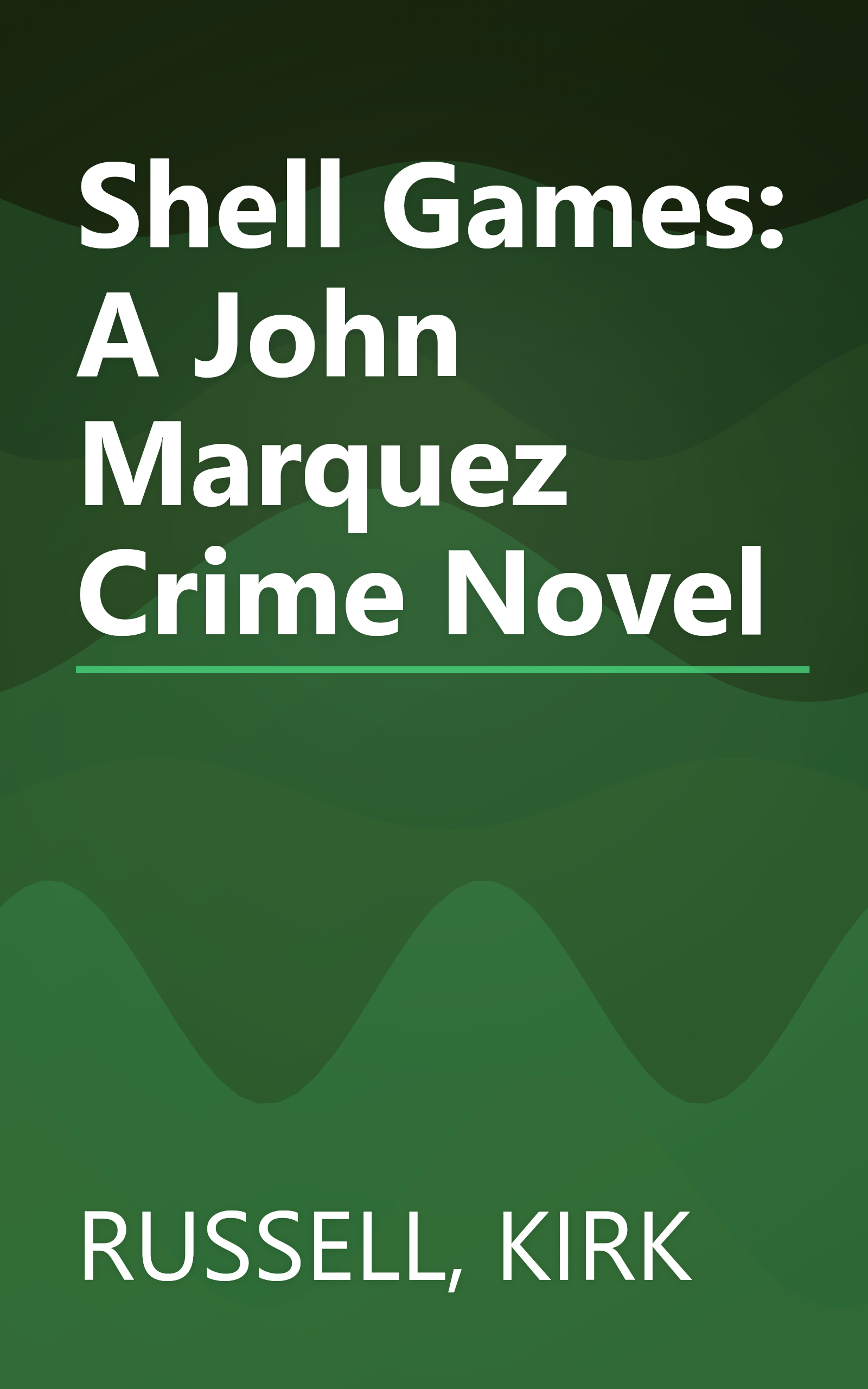 Shell Games:  A John Marquez Crime Novel book cover