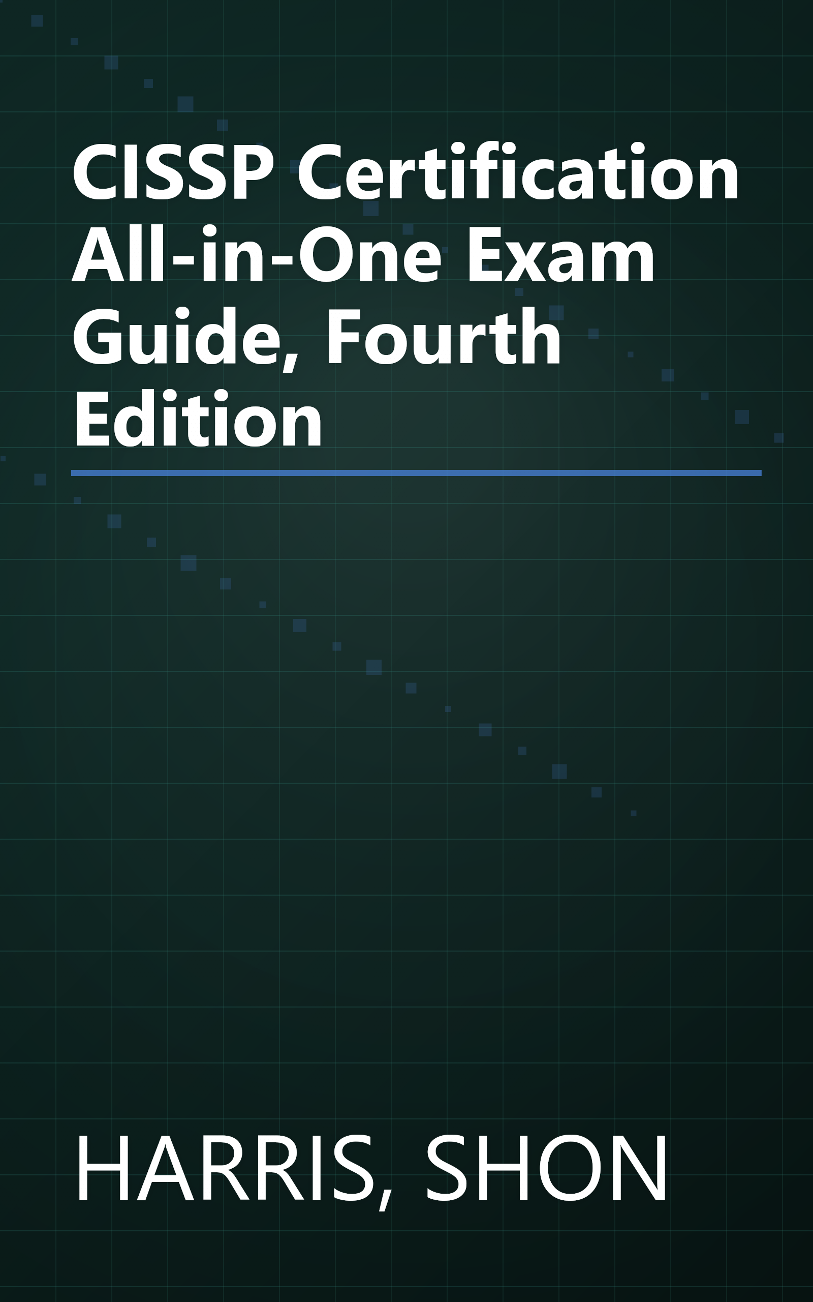 CISSP Certification All-in-One Exam Guide, Fourth Edition book cover