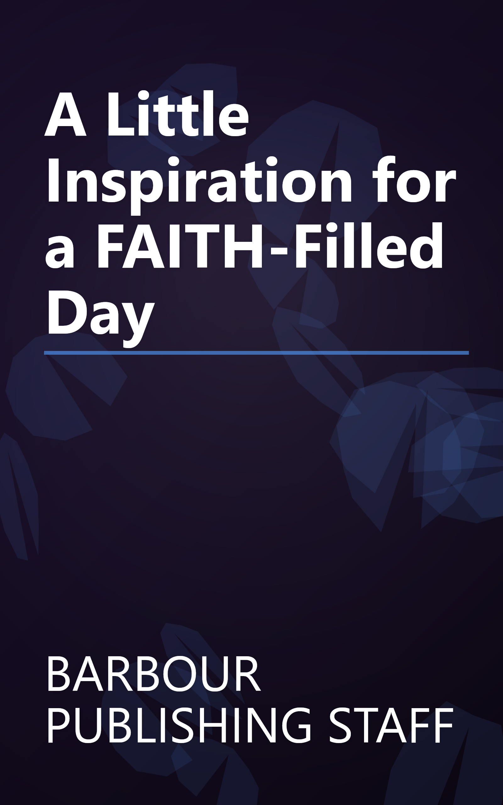 A Little Inspiration for a FAITH-Filled Day book cover