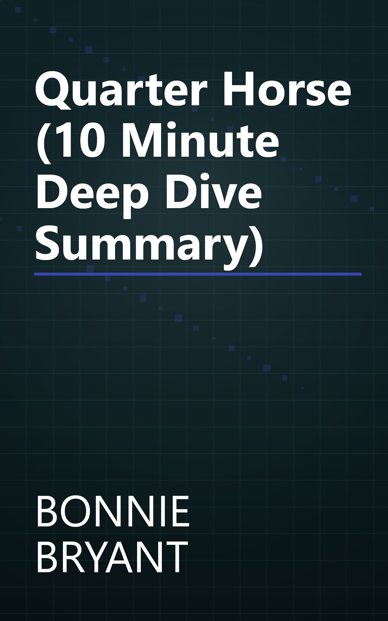 Quarter Horse (10 Minute   Deep Dive Summary) book cover