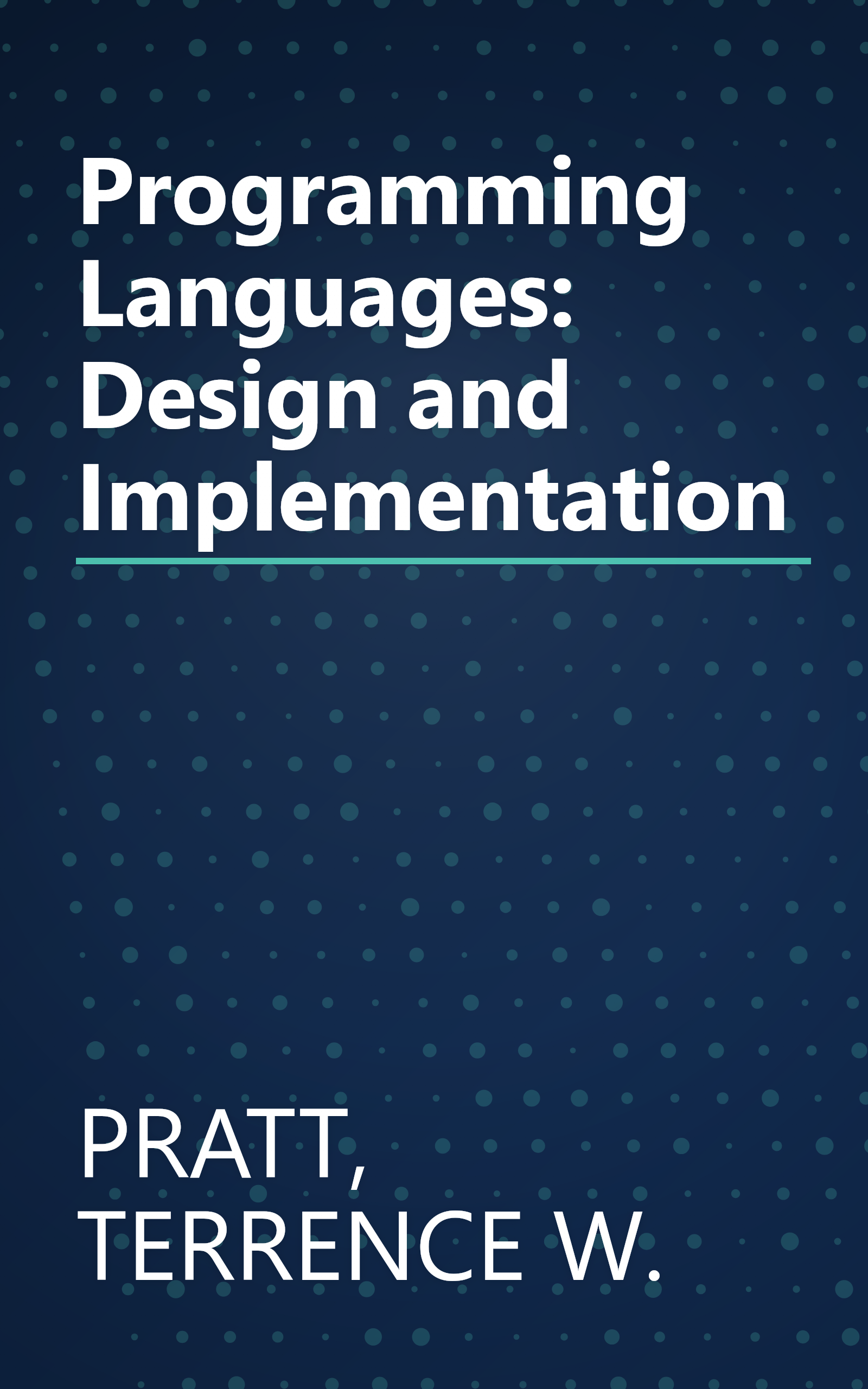 Programming Languages: Design and Implementation book cover