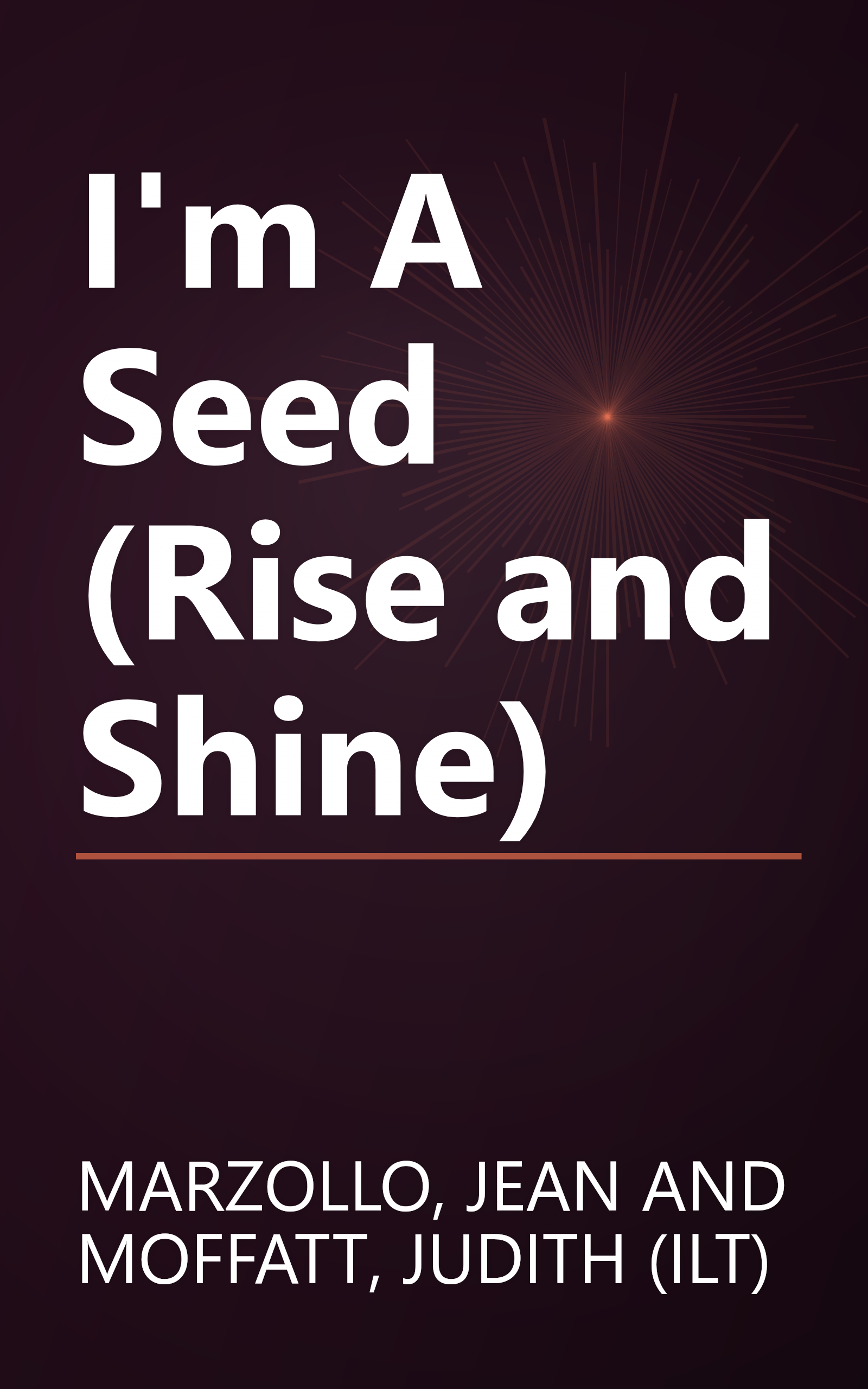 I'm A Seed (Rise and Shine) book cover