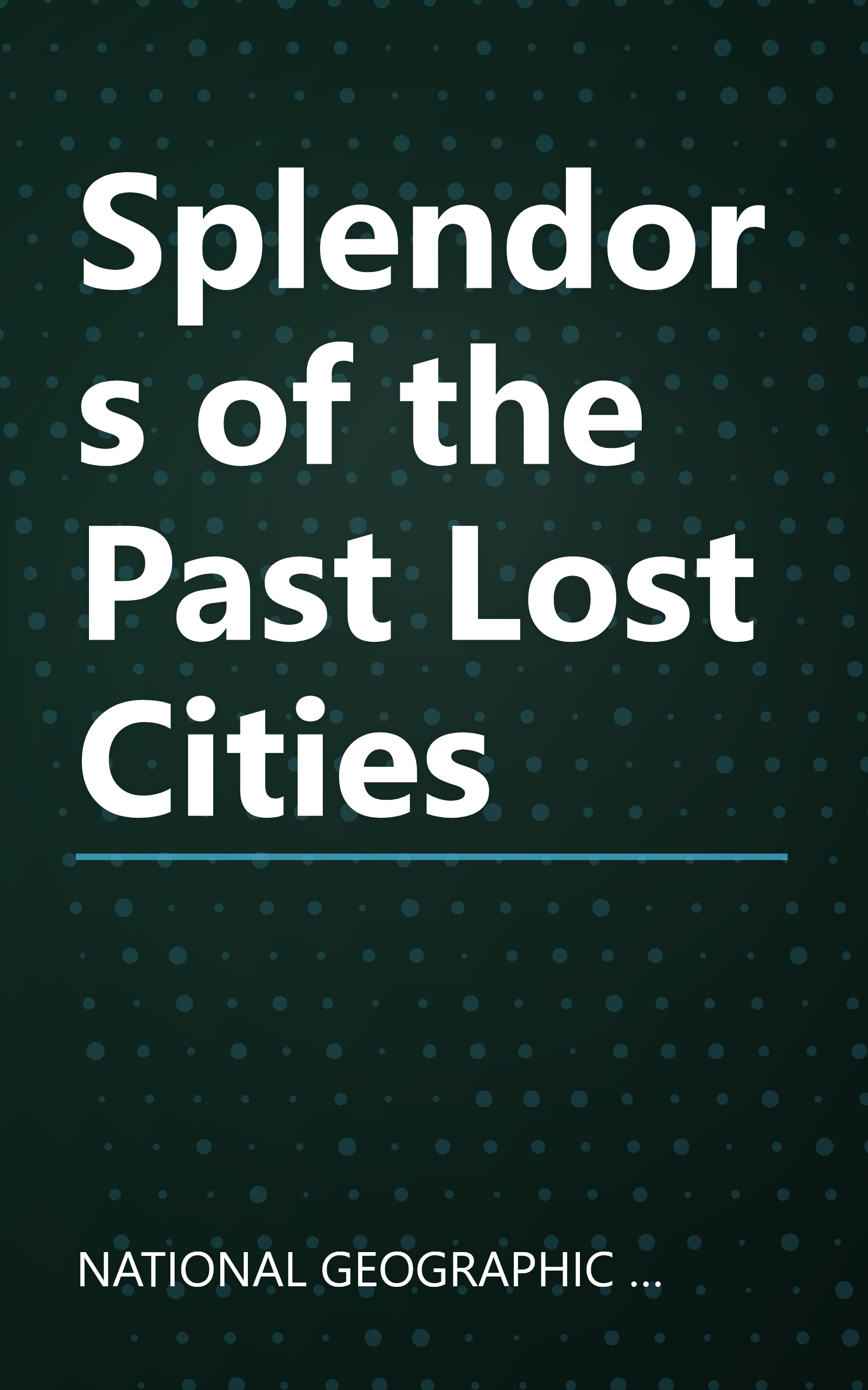 Splendors of the Past Lost Cities book cover
