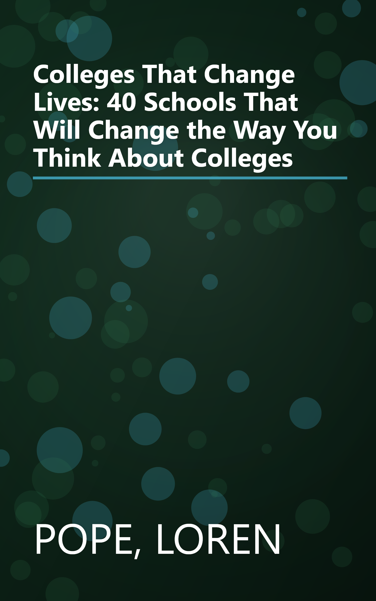 Colleges That Change Lives: 40 Schools That Will Change the Way You Think About Colleges book cover