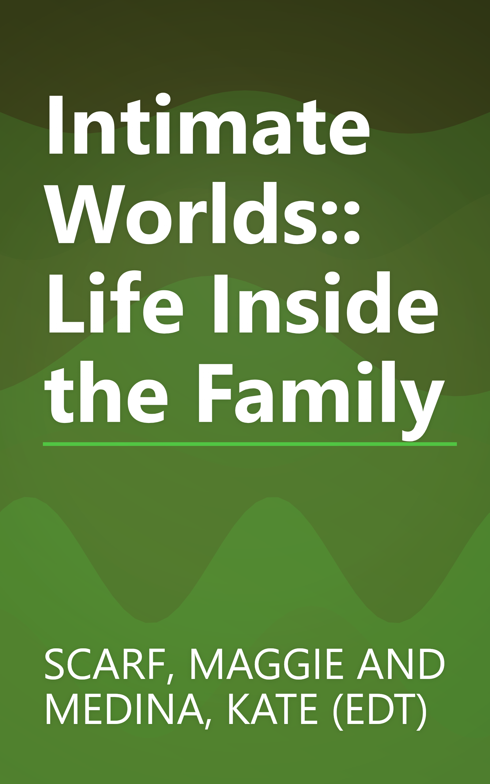 Intimate Worlds:: Life Inside the Family book cover