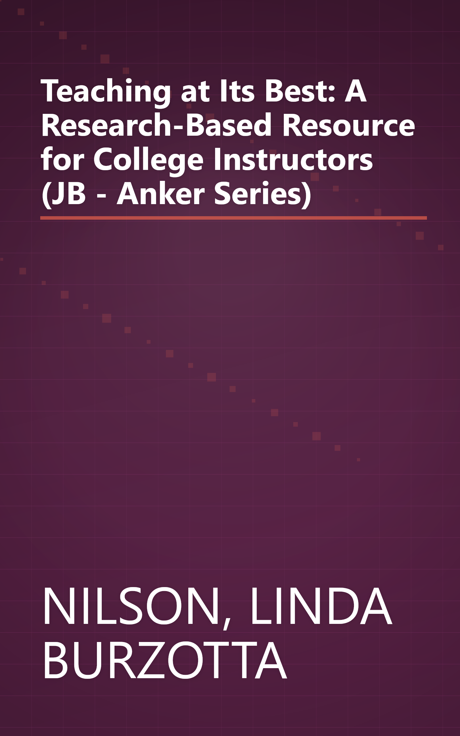 Teaching at Its Best: A Research-Based Resource for College Instructors (JB - Anker Series) book cover