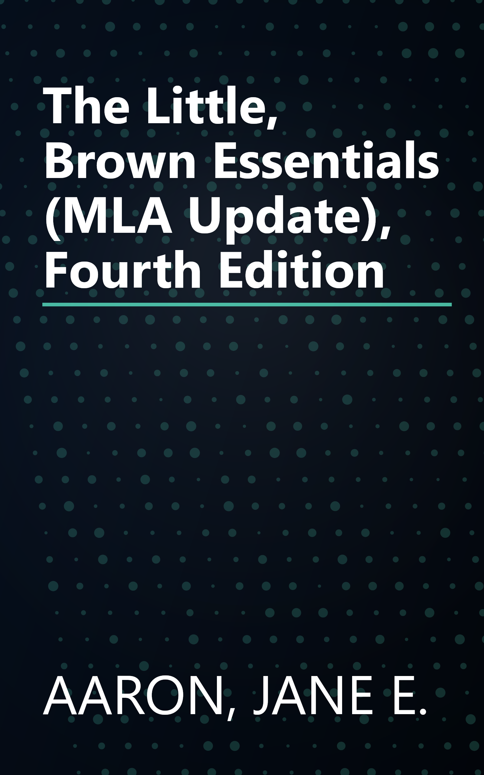 The Little, Brown Essentials (MLA Update), Fourth Edition book cover