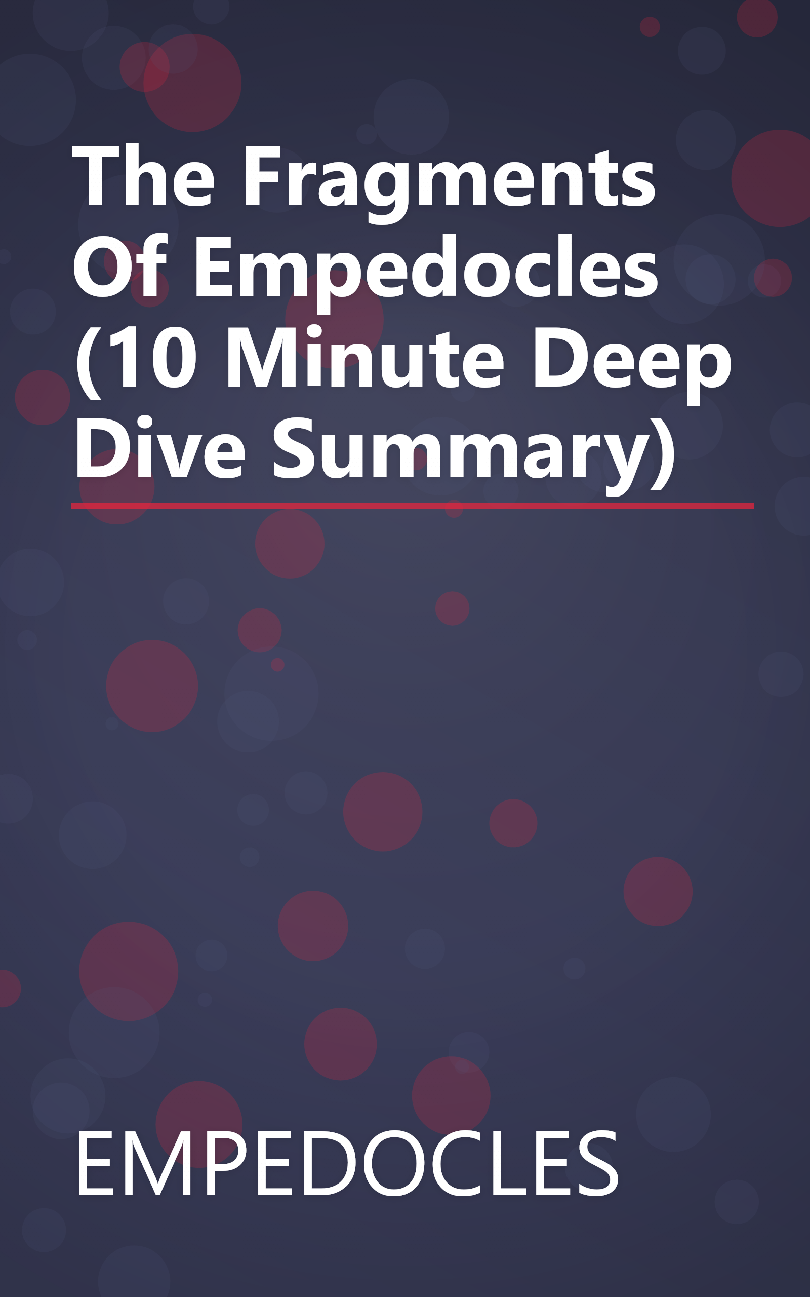 The Fragments Of Empedocles (10 Minute   Deep Dive Summary) book cover