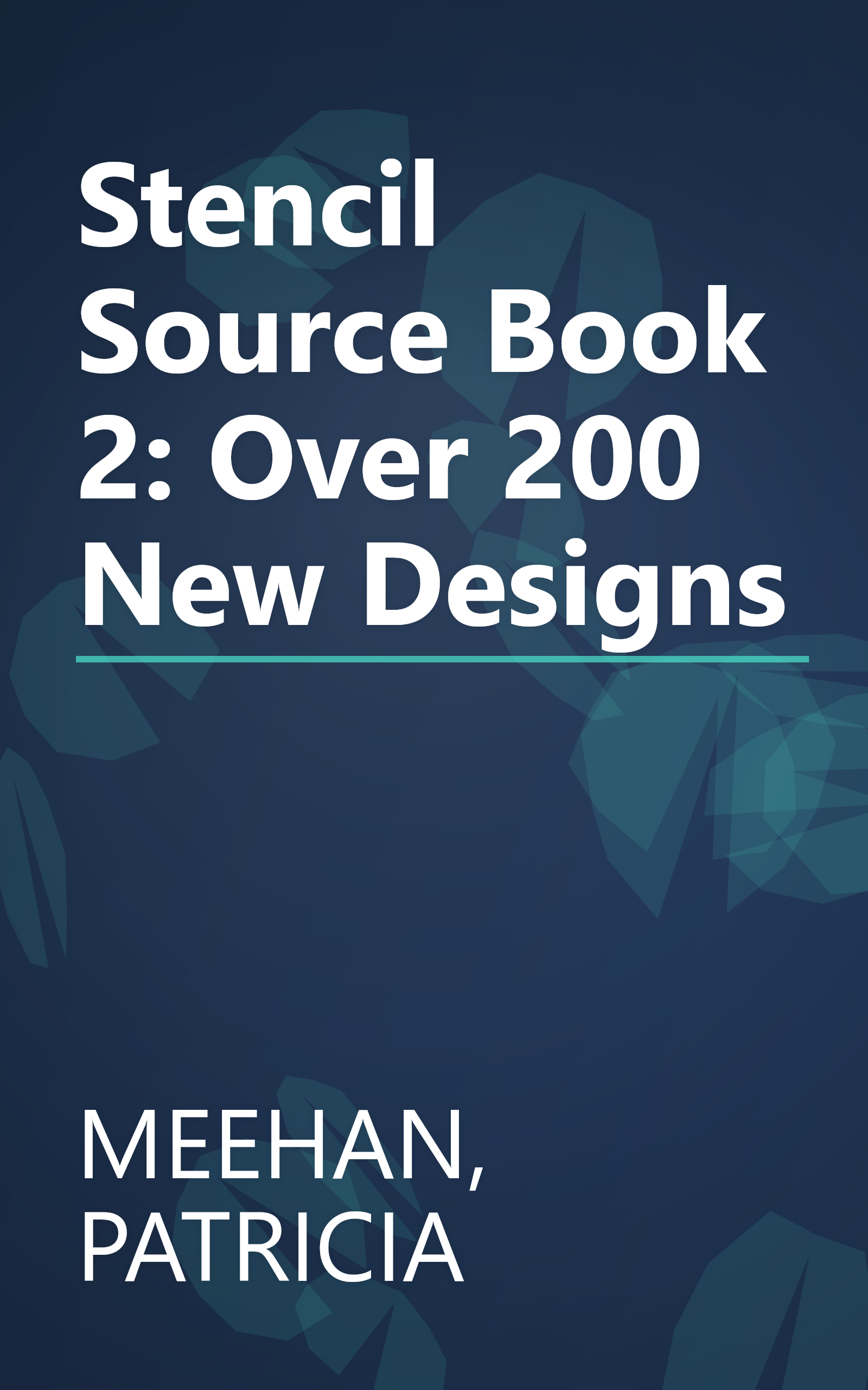 Stencil Source Book 2: Over 200 New Designs book cover