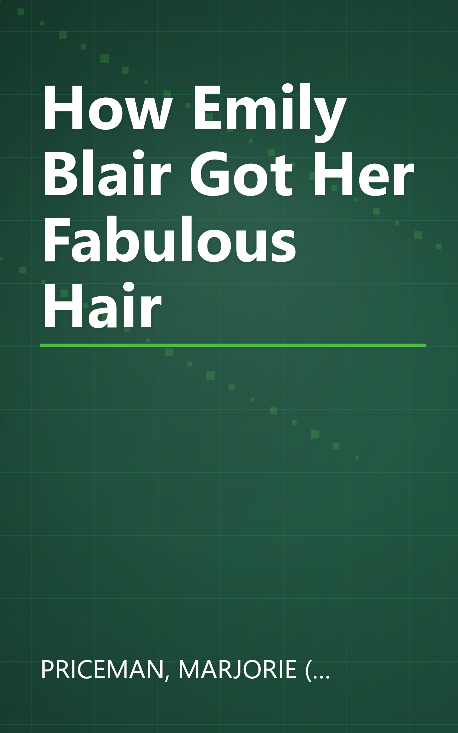 How Emily Blair Got Her Fabulous Hair book cover