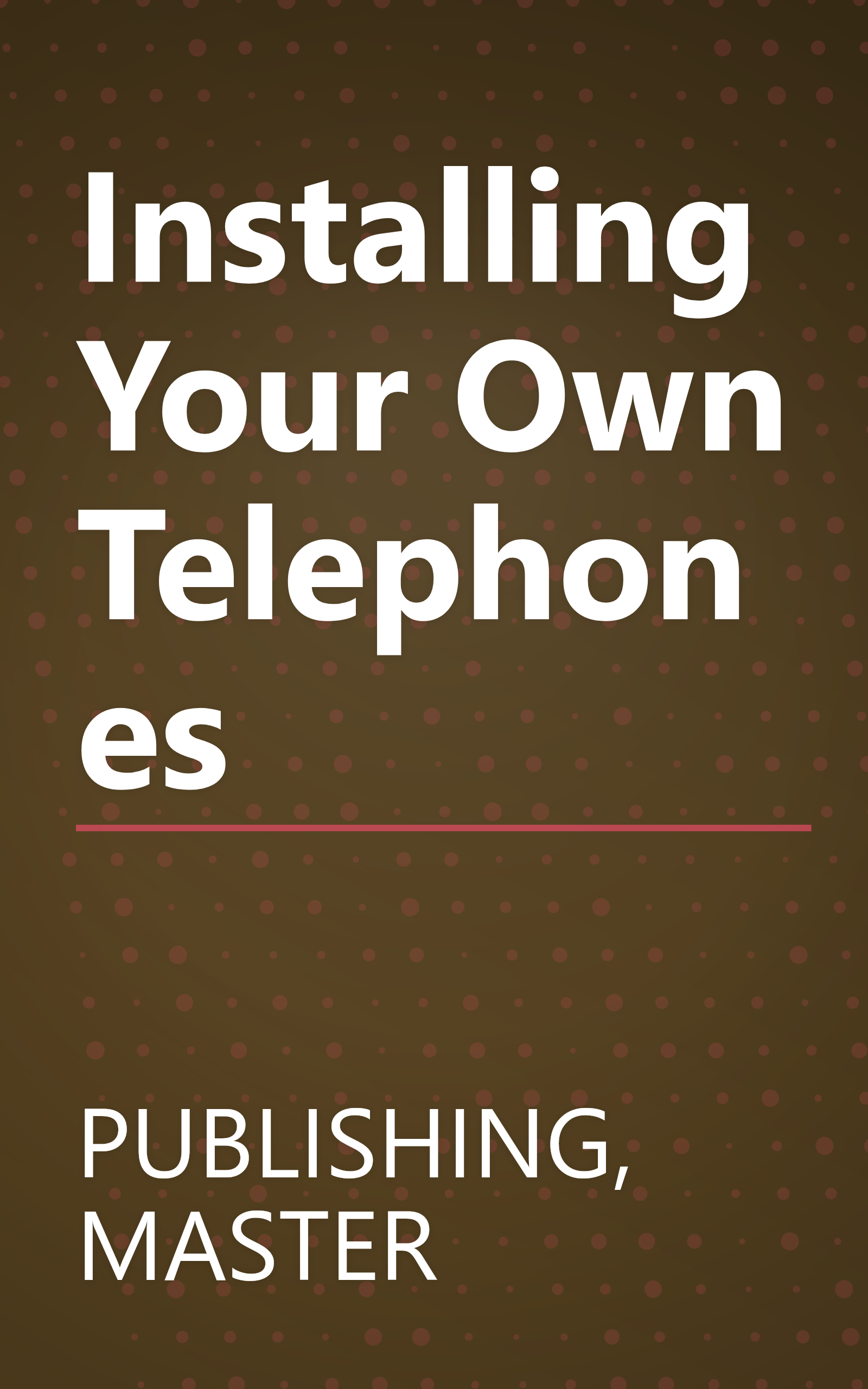 Installing Your Own Telephones book cover