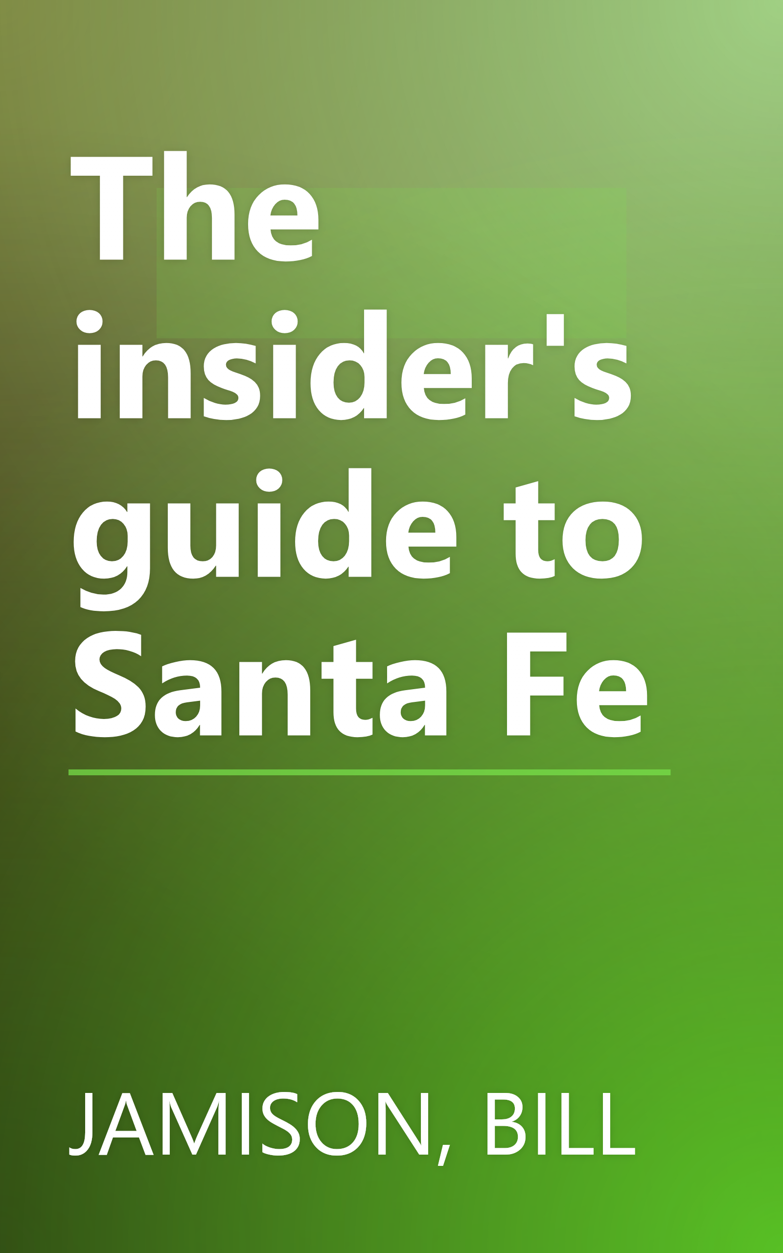 The insider's guide to Santa Fe book cover