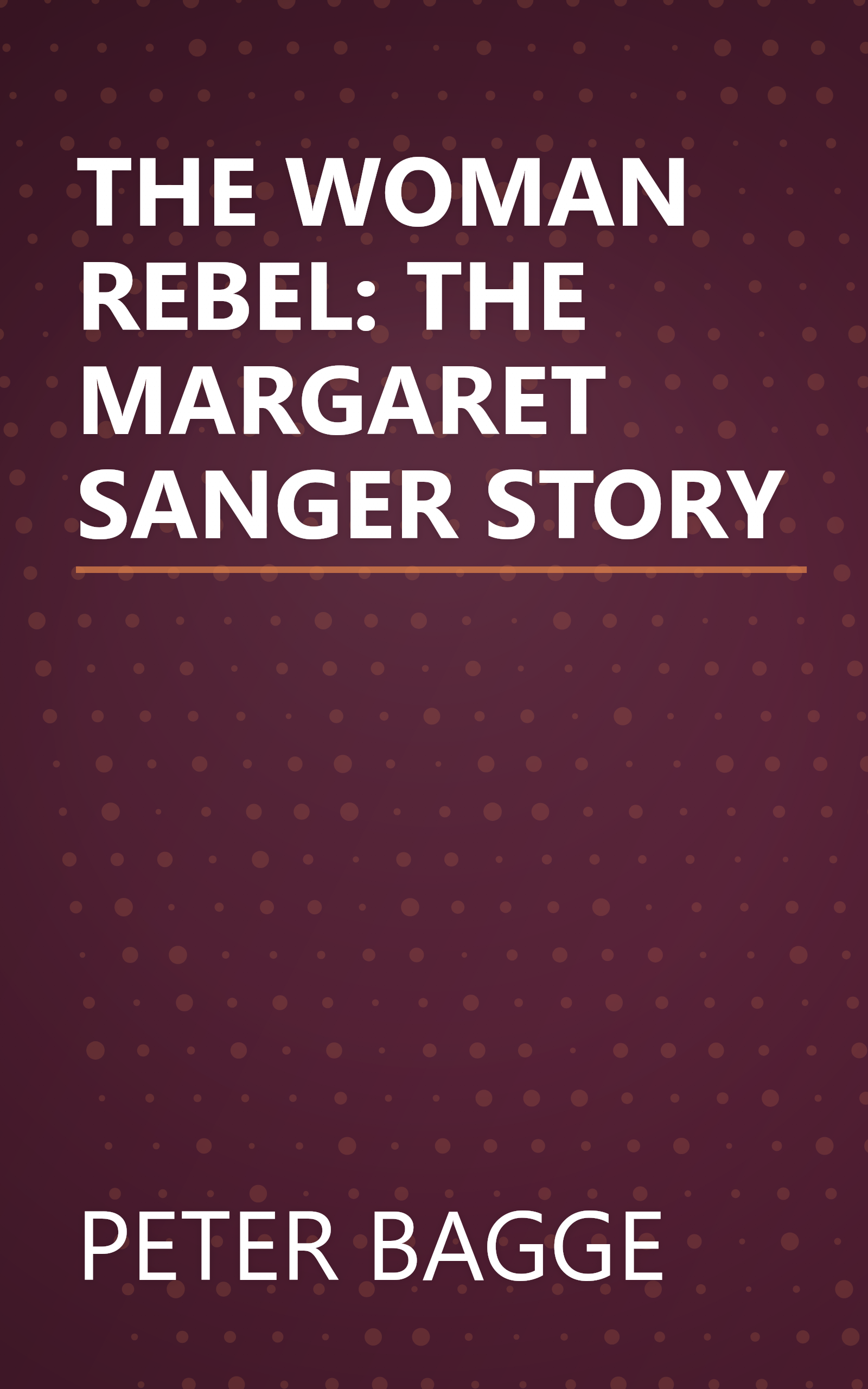 THE WOMAN REBEL: THE MARGARET SANGER STORY book cover