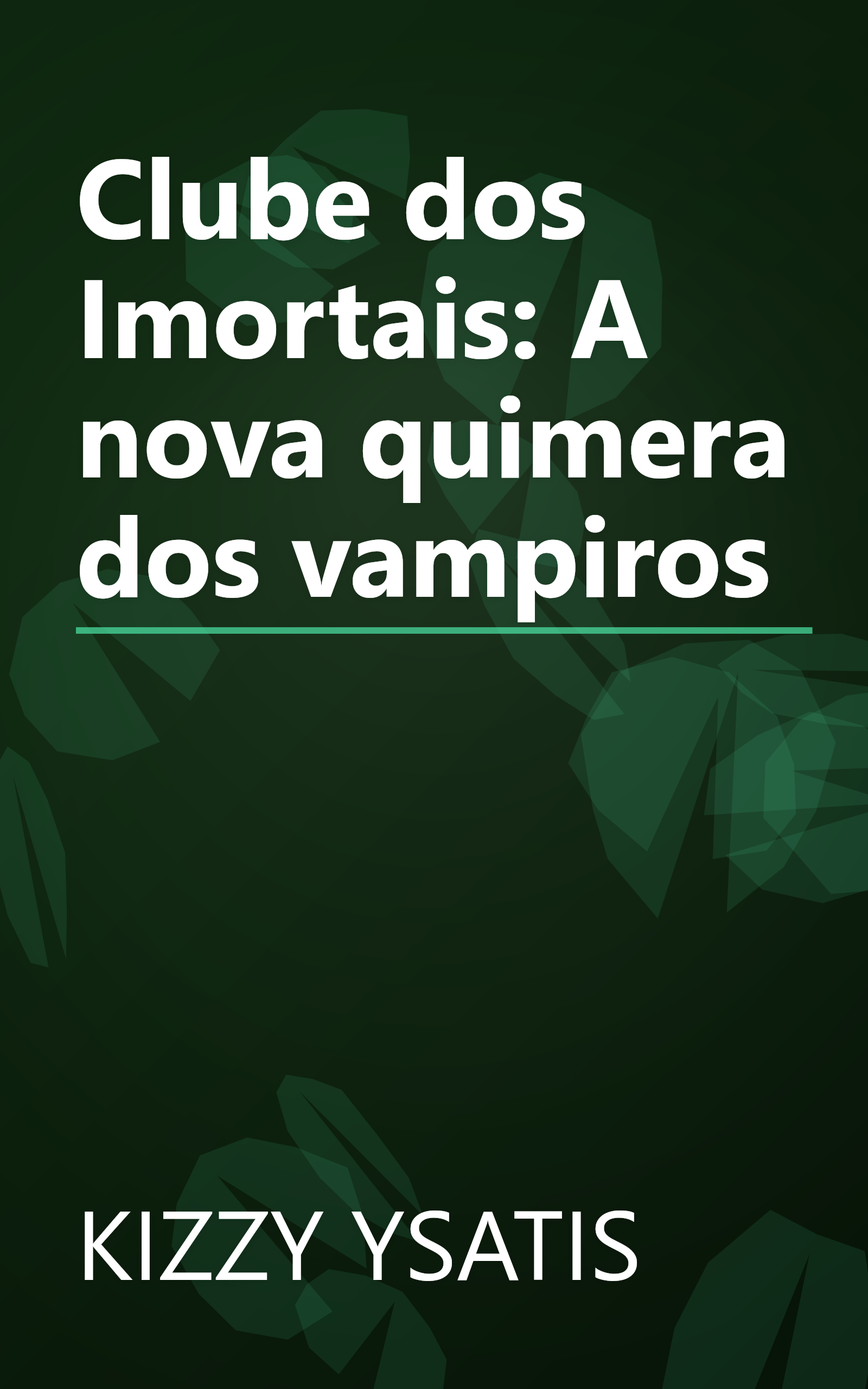 Clube dos Imortais: A nova quimera dos vampiros book cover