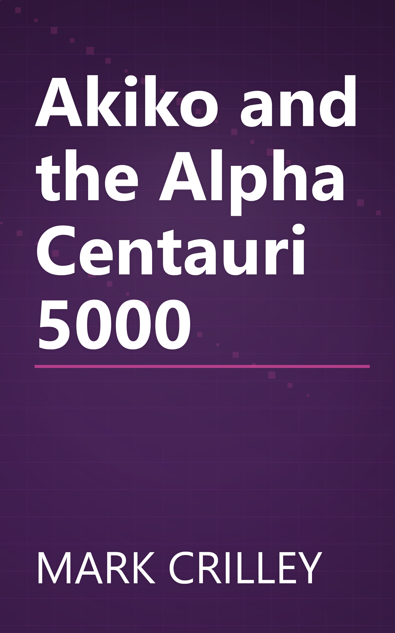 Akiko and the Alpha Centauri 5000 book cover