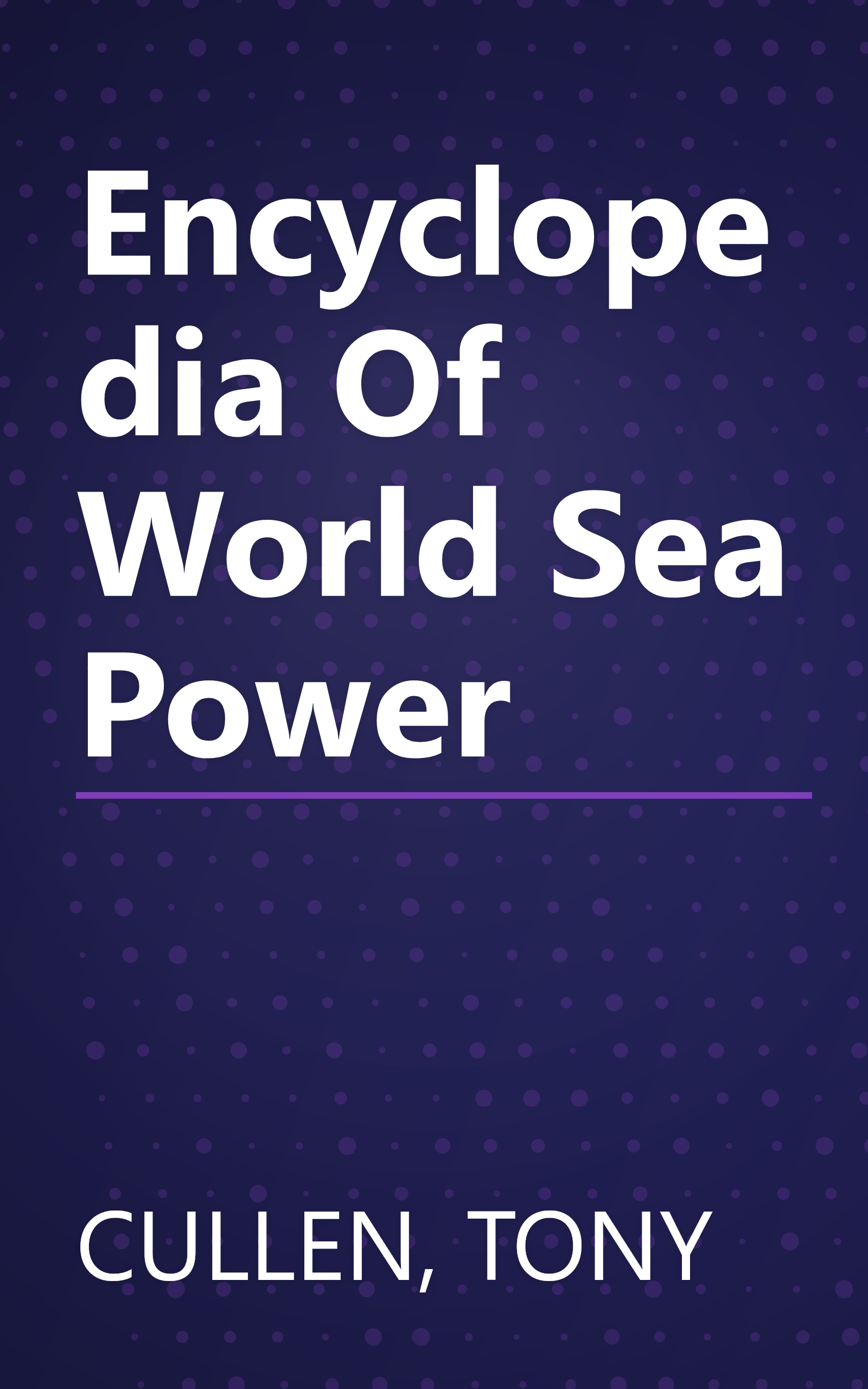 Encyclopedia Of World Sea Power book cover