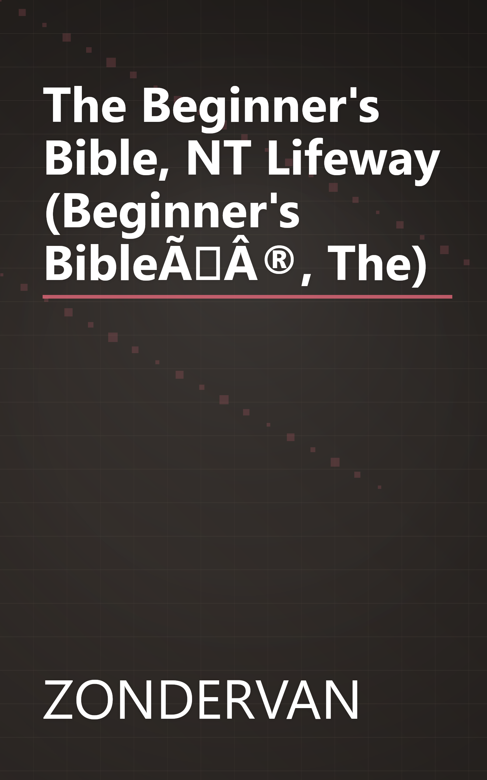 The Beginner's Bible, NT Lifeway (Beginner's BibleÃÂ®, The) book cover