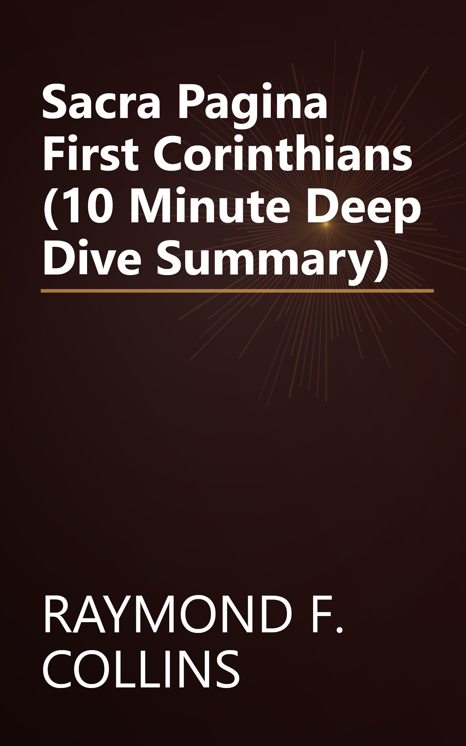 Sacra Pagina  First Corinthians (10 Minute   Deep Dive Summary) book cover