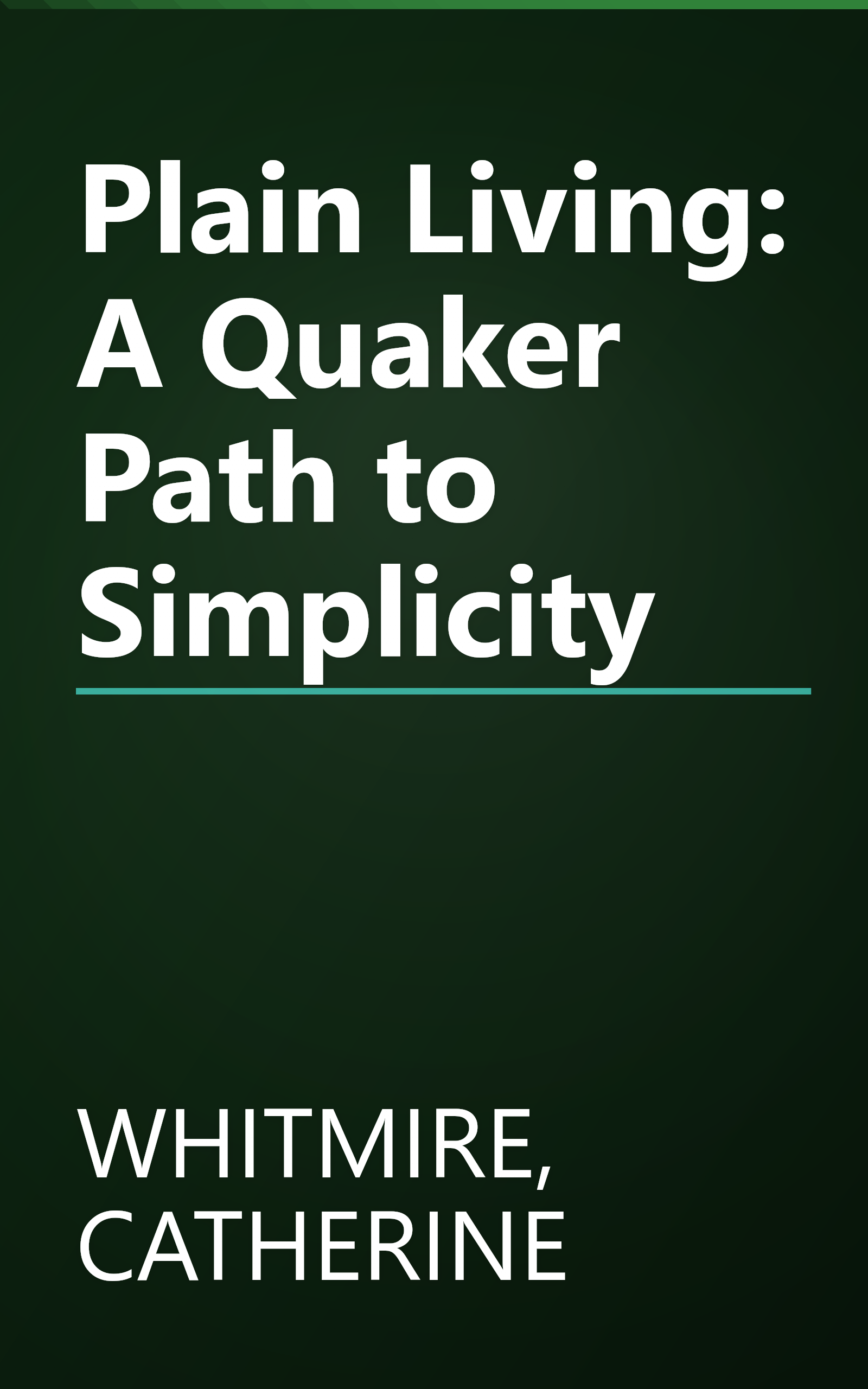 Plain Living: A Quaker Path to Simplicity book cover