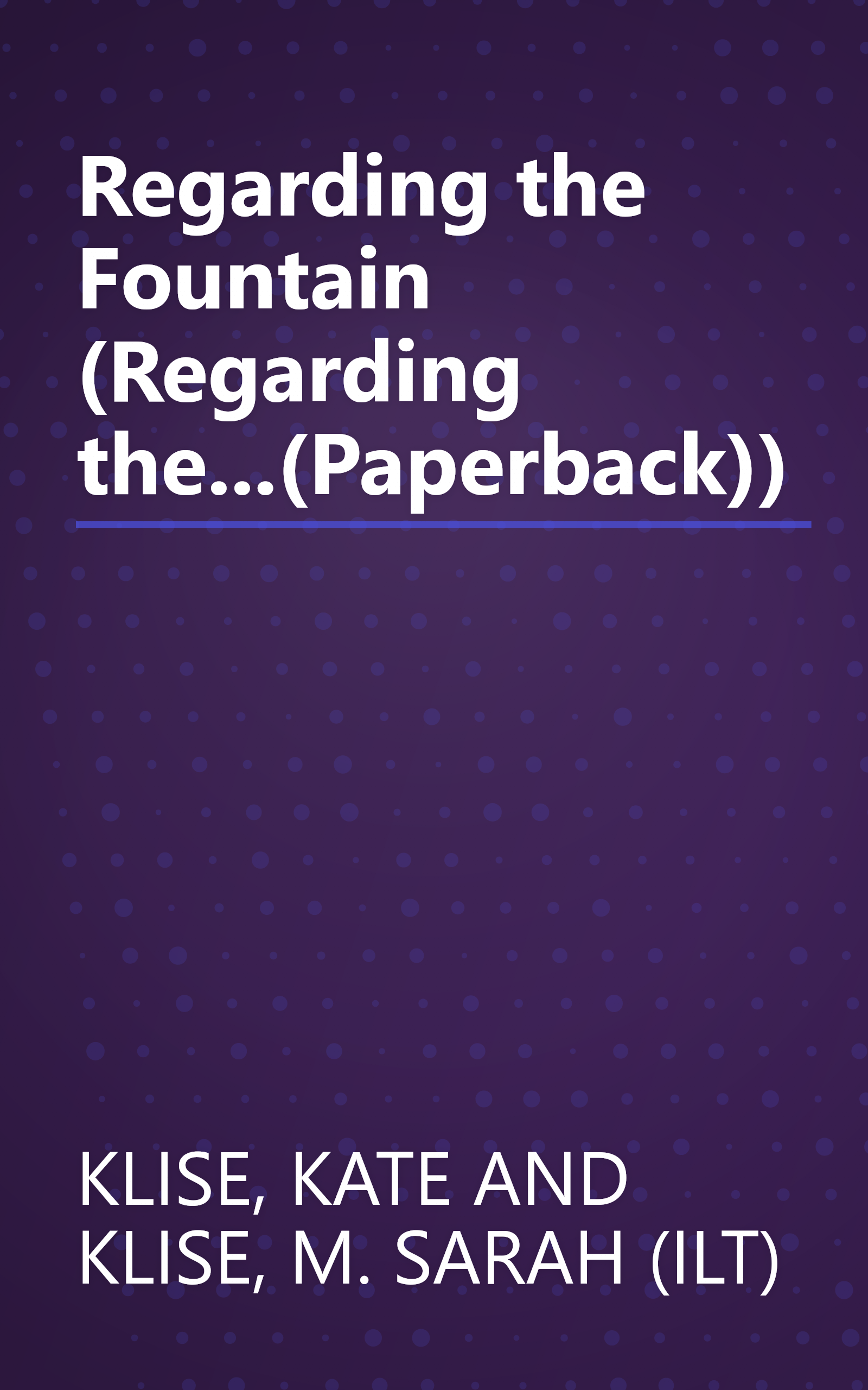 Regarding the Fountain (Regarding the...(Paperback)) book cover