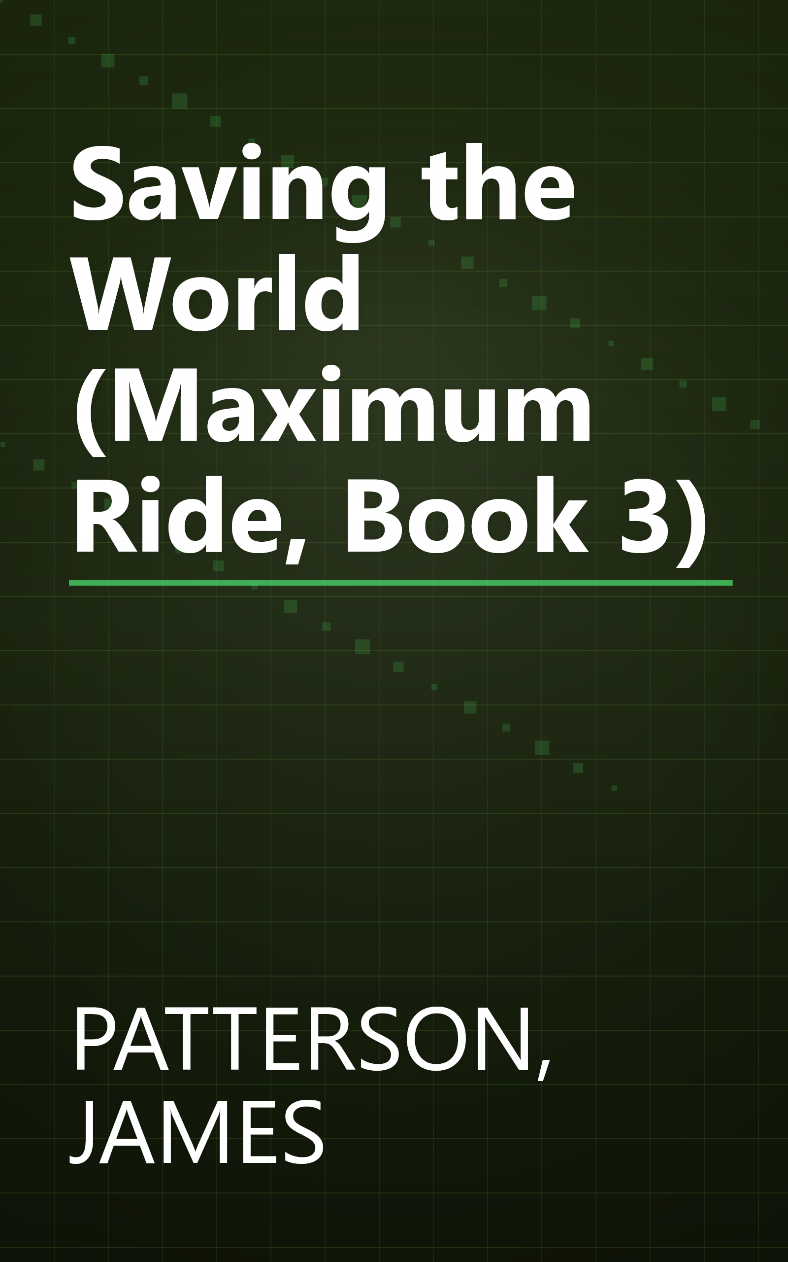 Saving the World (Maximum Ride, Book 3) book cover