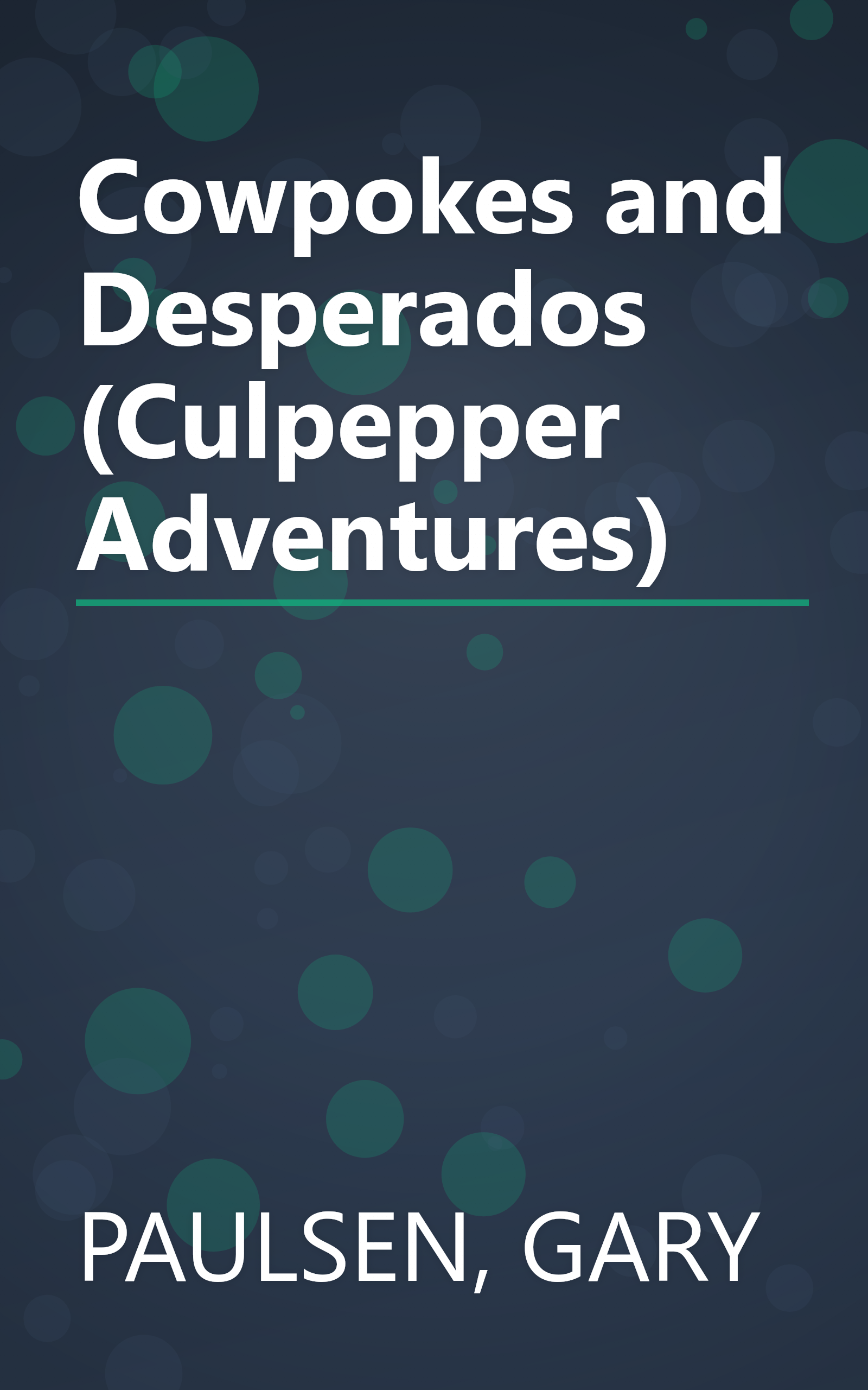 Cowpokes and Desperados (Culpepper Adventures) book cover