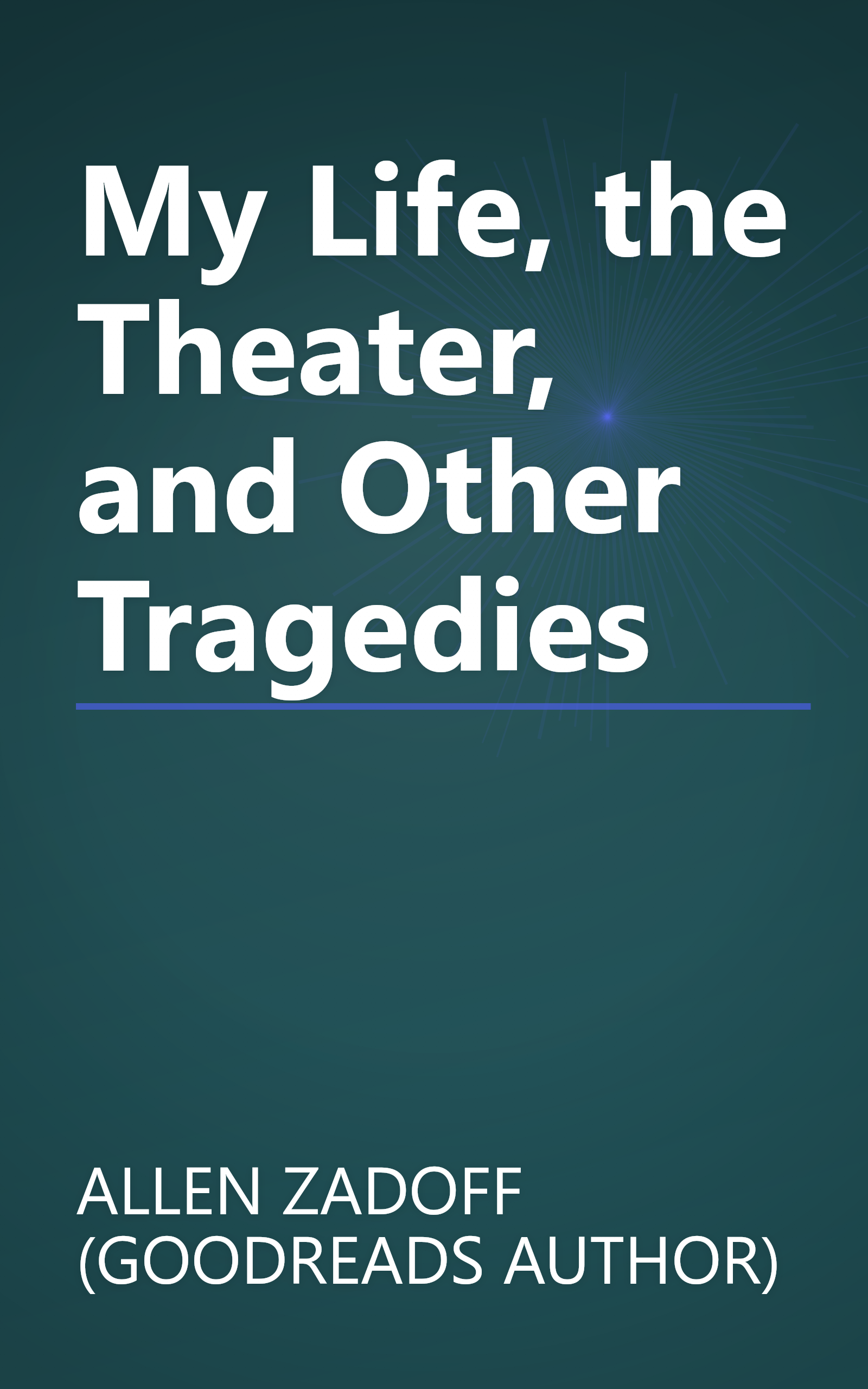 My Life, the Theater, and Other Tragedies book cover