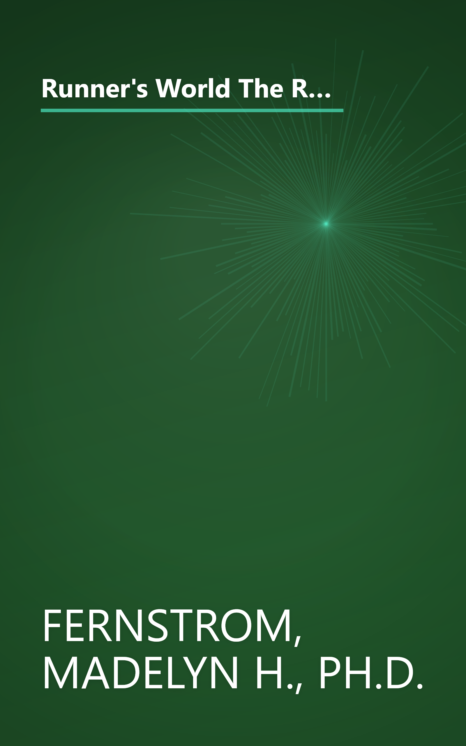 Runner's World The Runner's Diet: The Ultimate Eating Plan That Will Make Every Runner (and Walker) Leaner, Faster, and Fitter book cover