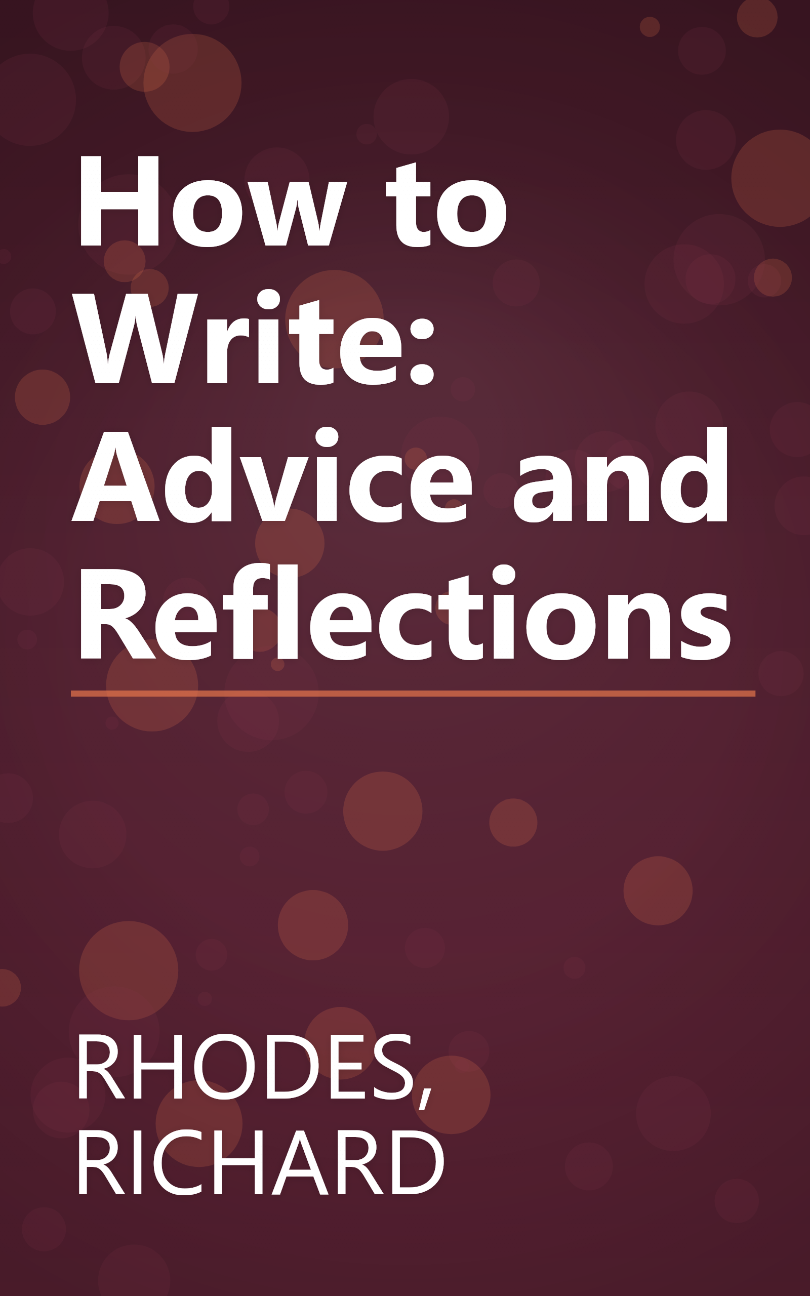 How to Write: Advice and Reflections book cover