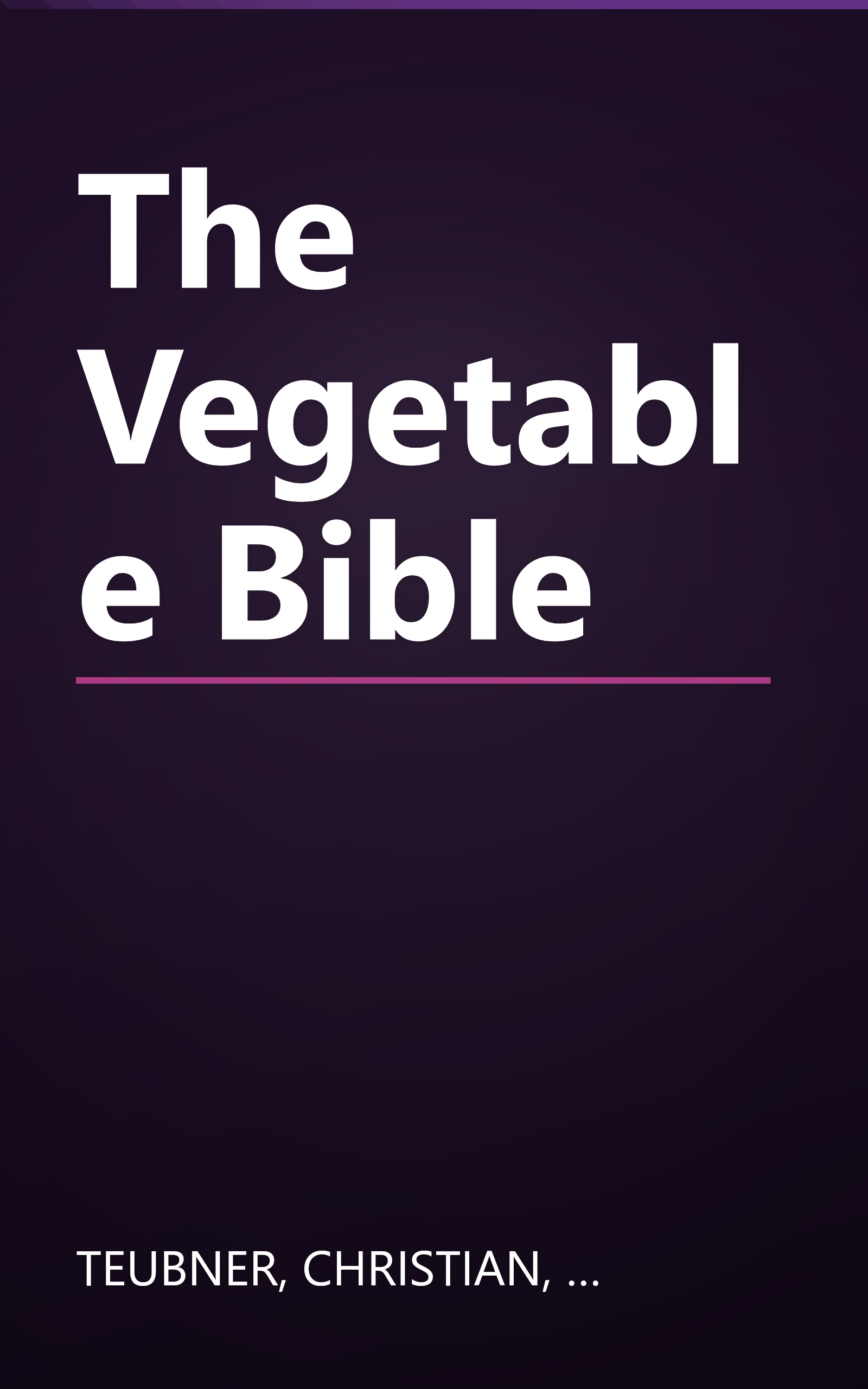 The Vegetable Bible book cover