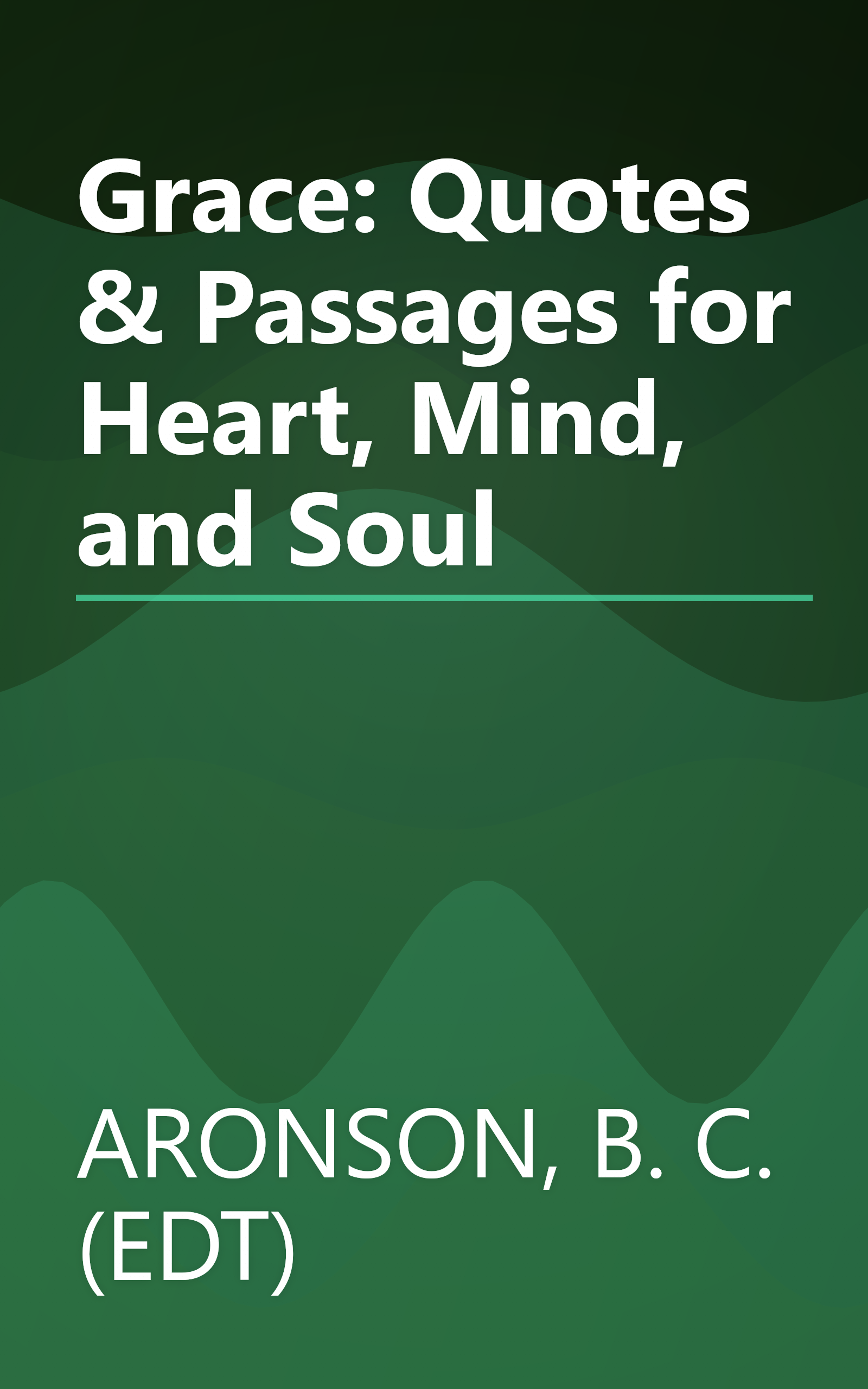 Grace: Quotes & Passages for Heart, Mind, and Soul book cover